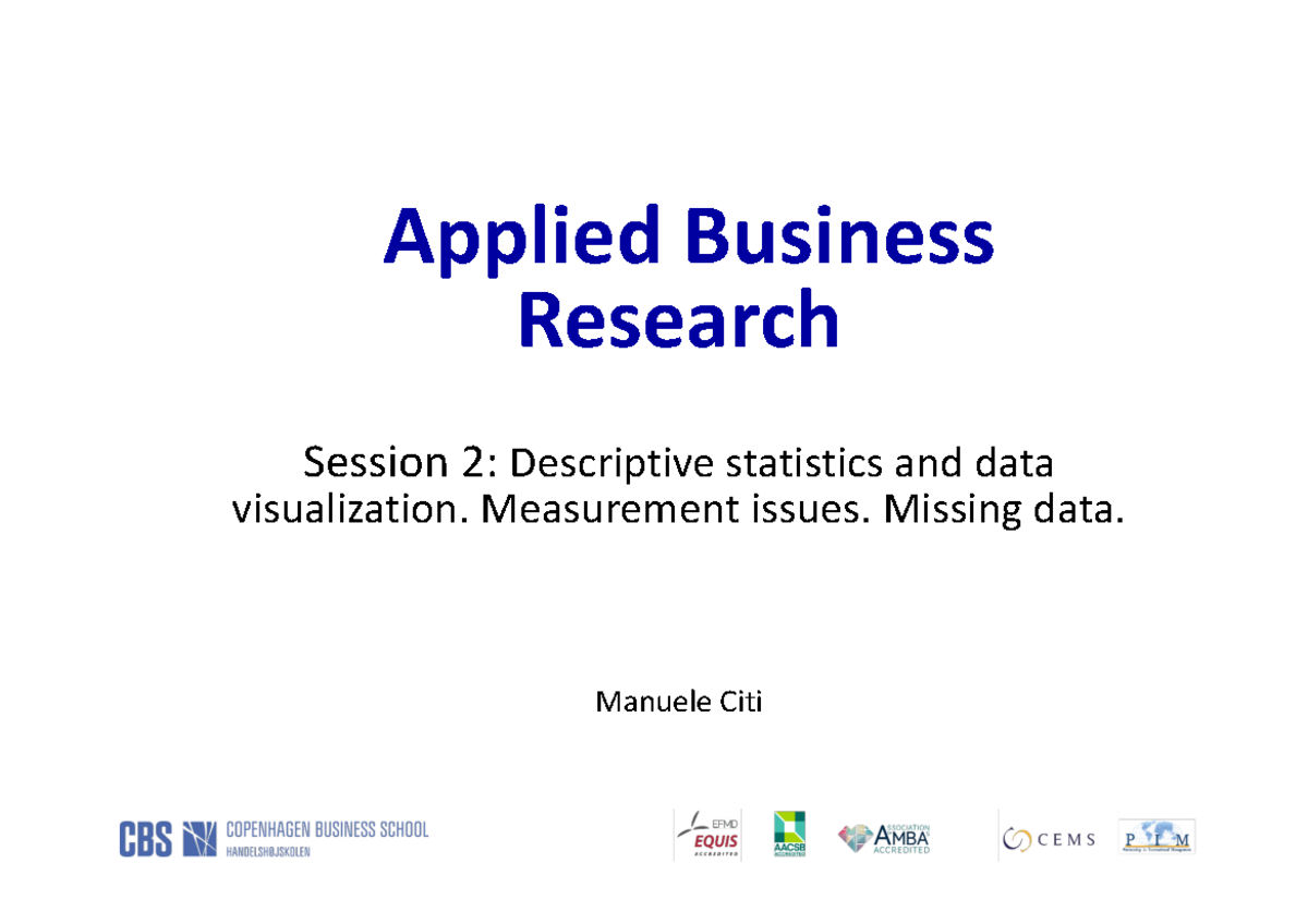 Lecture 2 slides - Applied Business Research Session 2: Descriptive statistics and data - Studocu