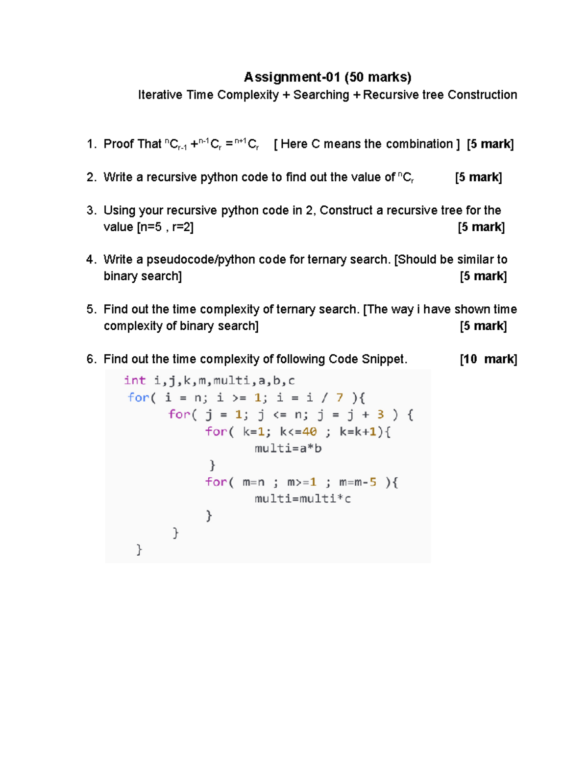 Assignment-01 - [Should be similar to binary search] [5 mark] Find out the time complexity of ...