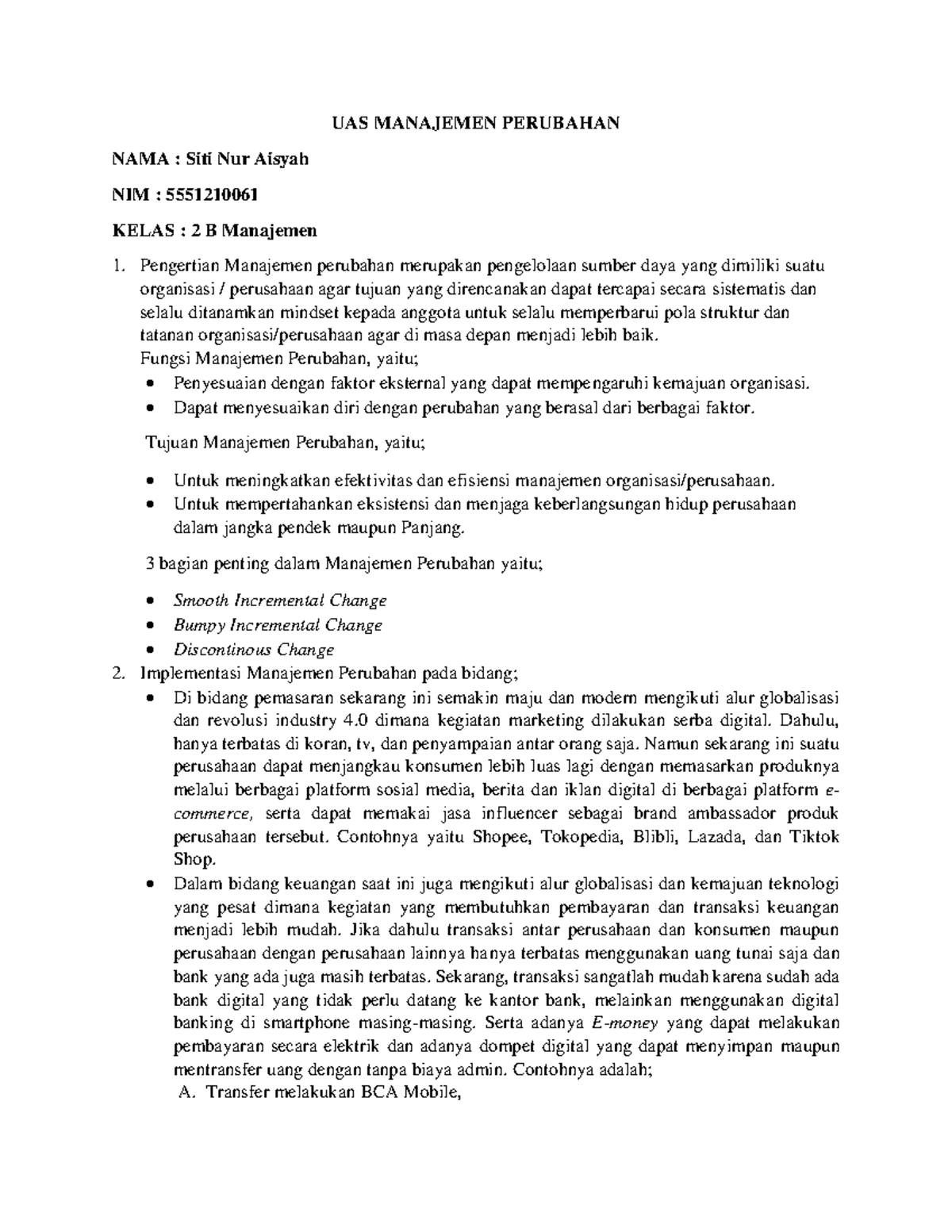 UAS Manajemen Perubahan - UAS MANAJEMEN PERUBAHAN NAMA : Siti Nur Aisyah NIM : 5551210061 KELAS ...