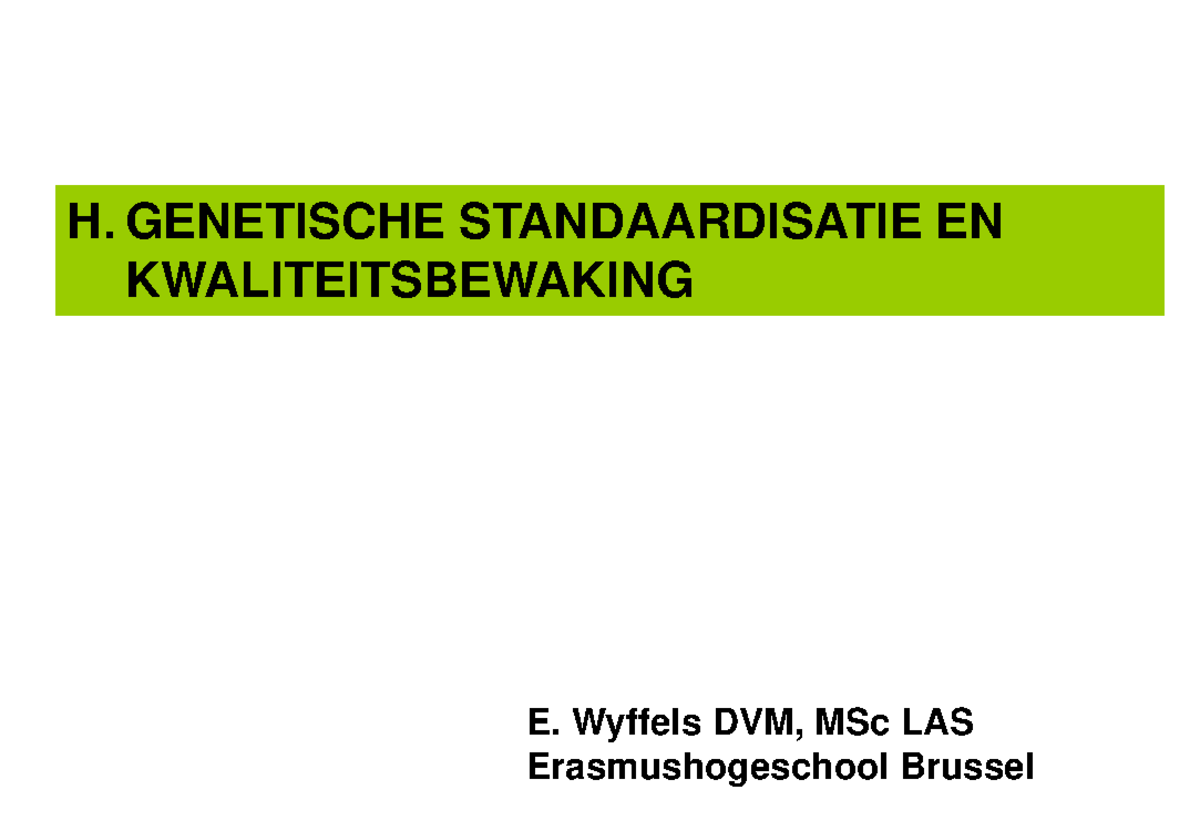 HOles 7Genetstandkwal - H. GENETISCHE STANDAARDISATIE EN ...