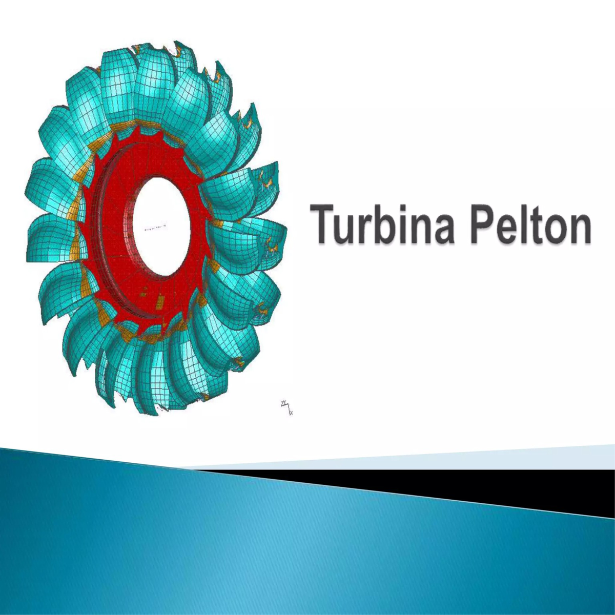 Teoria Turbinas Pelton - Turbina Pelton Turbina Pelton Historia Lester ...