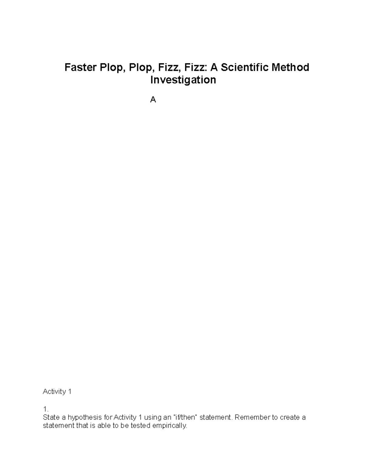 Faster Plop, Plop, Fizz, Fizz A Scientific Method - Faster Plop, Plop ...