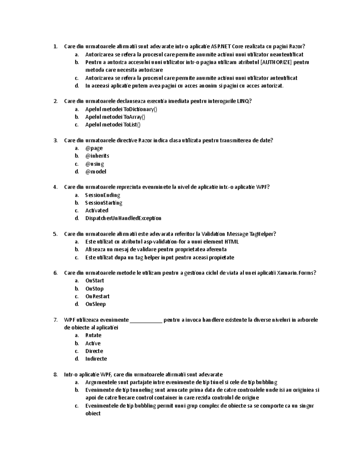 Medii de programare - Centralizare-2 - Care din urmatoarele afirmatii ...