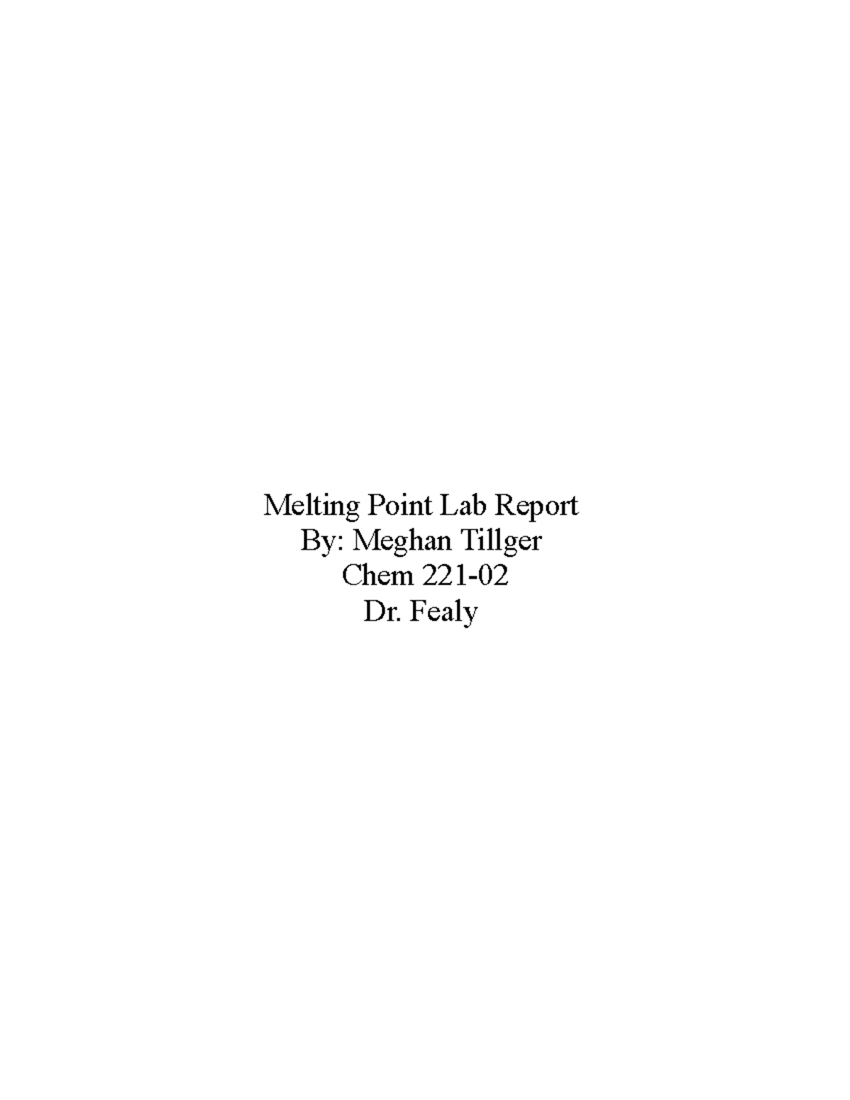 Melting point Lab Report - Melting Point Lab Report By: Meghan Tillger ...