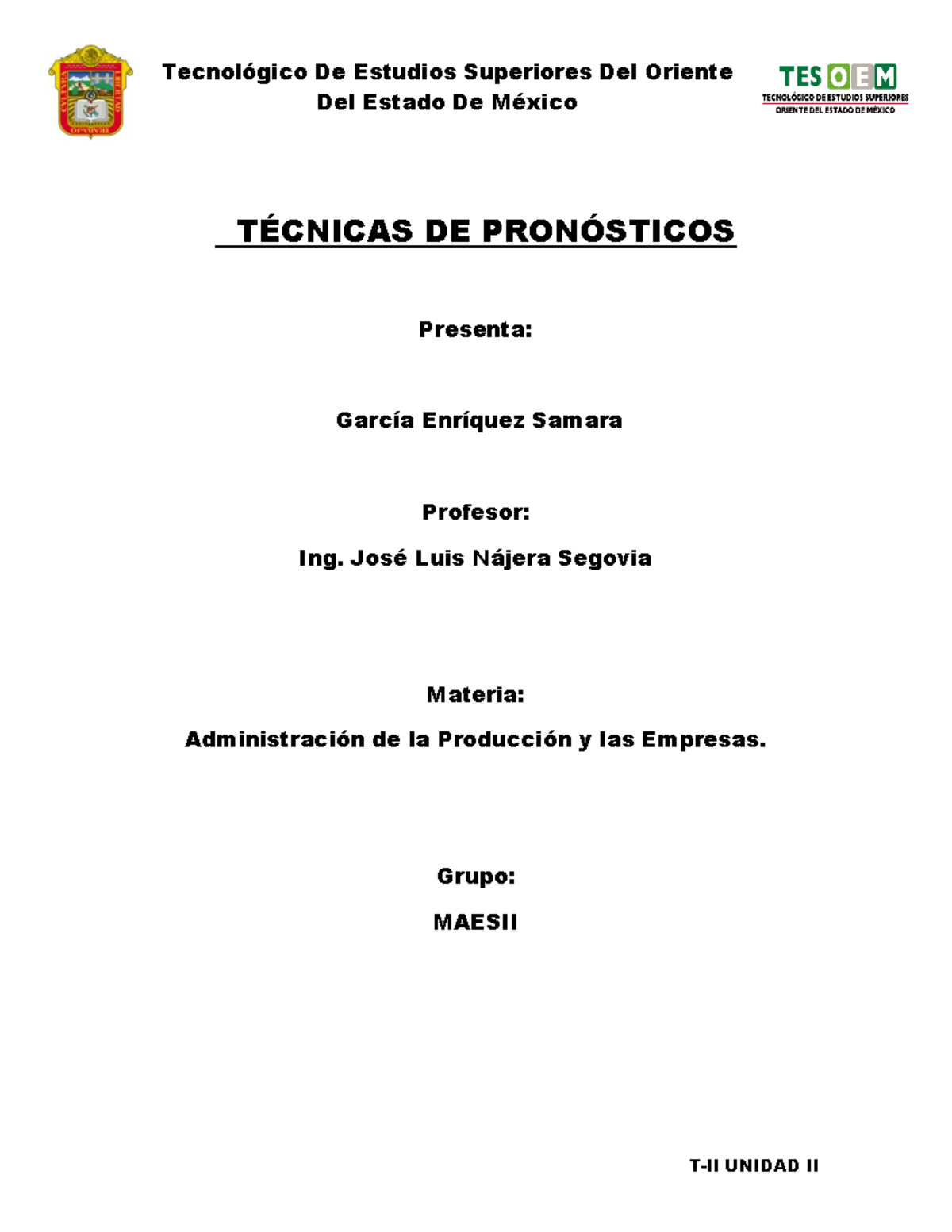 Tecnicas DE Pronosticos T-II Unidad II - Del Estado De México TÉCNICAS DE PRONÓSTICOS Presenta ...
