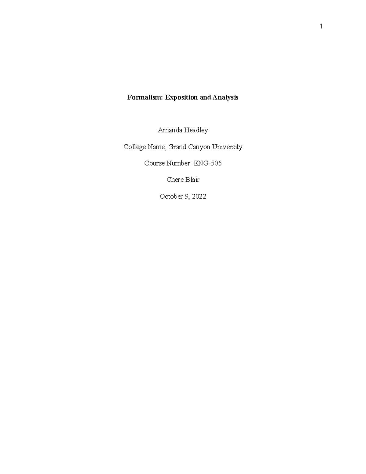 ENG-505 Formalism Exposition and Analysis - Formalism: Exposition and Analysis Amanda Headley ...