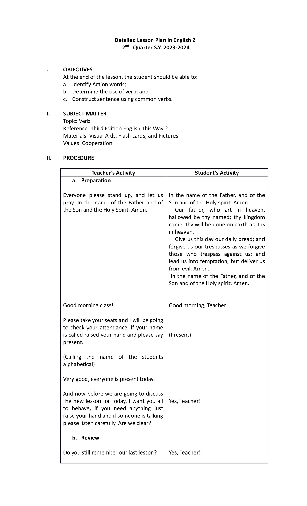 Detailed Lesson Plan in English 2 - 2023- I. OBJECTIVES At the end of ...