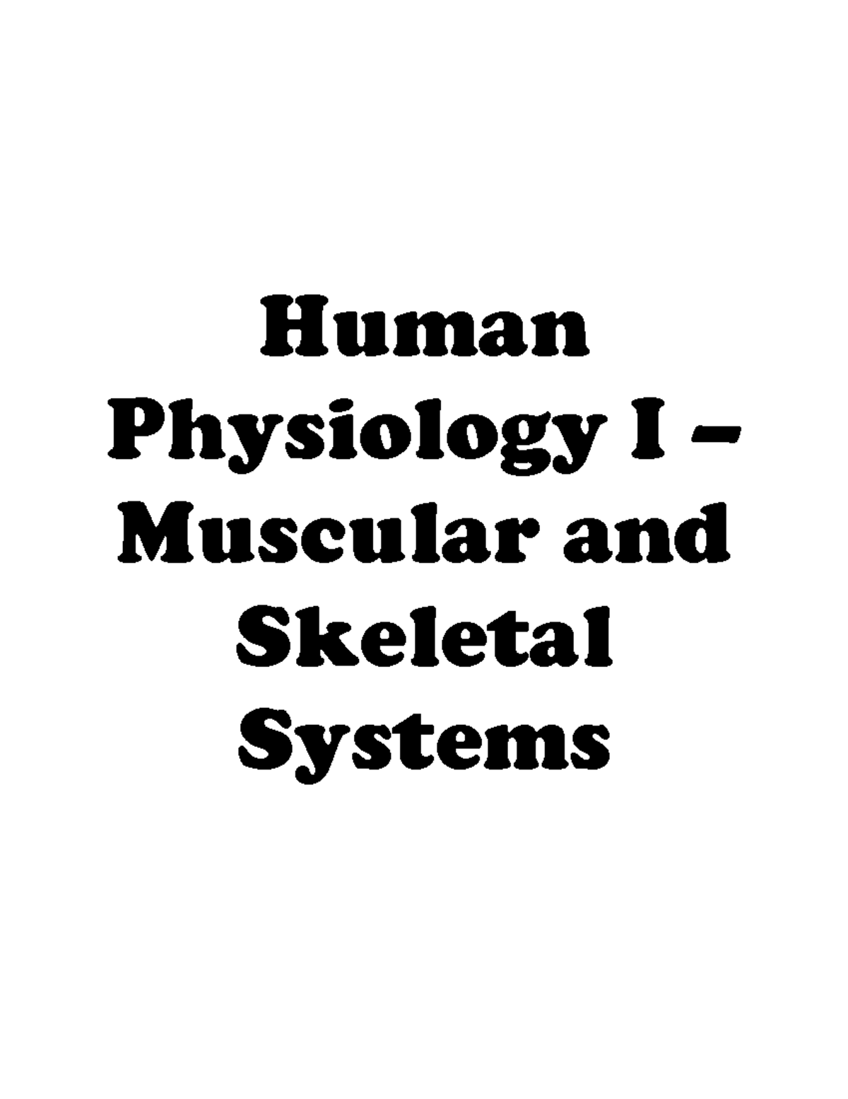 Human Physiology I Muscular and Skeletal Systems - Studocu