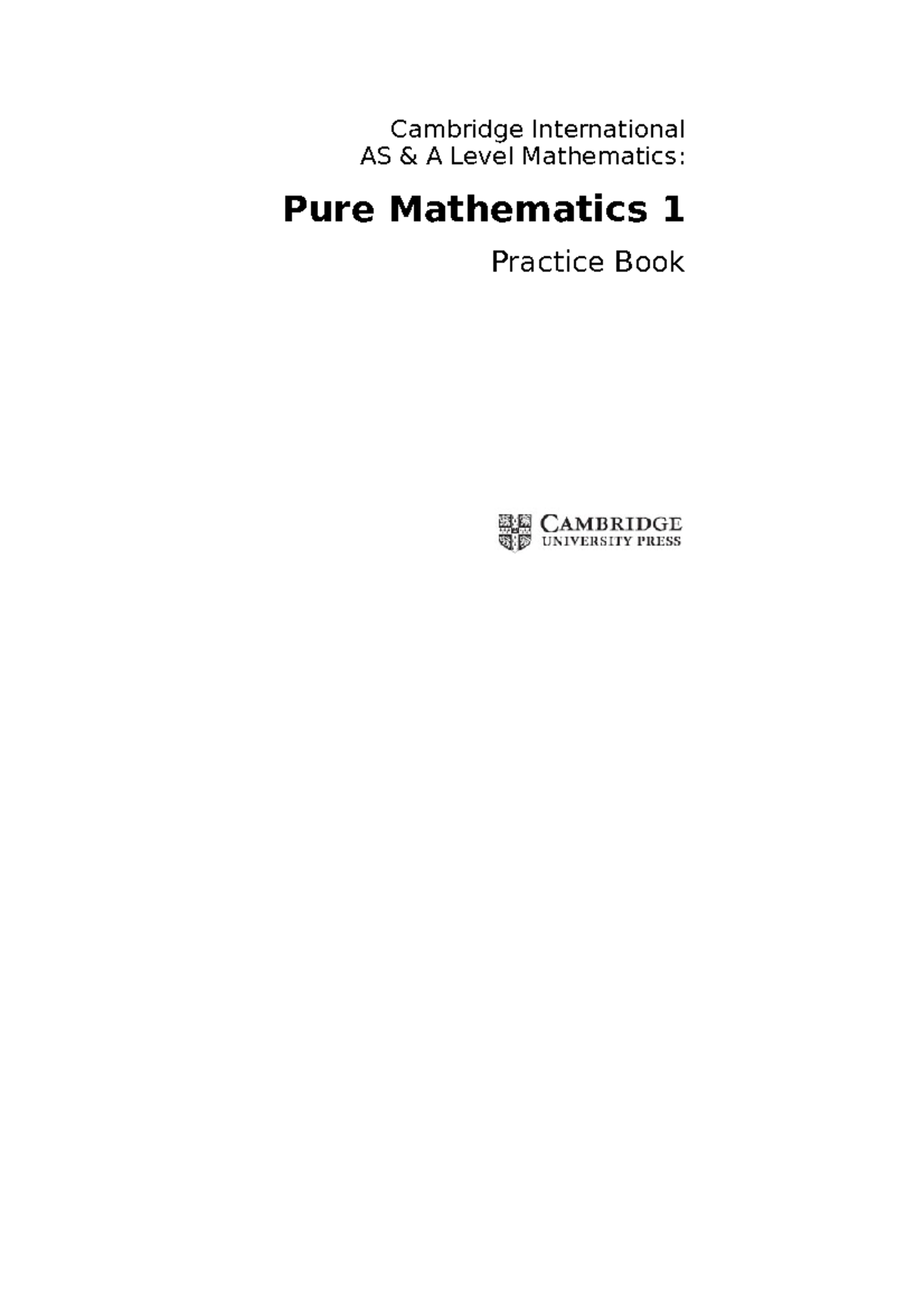 Cambridge International AS and A Level Mathematics Pure Mathematics 1 ...