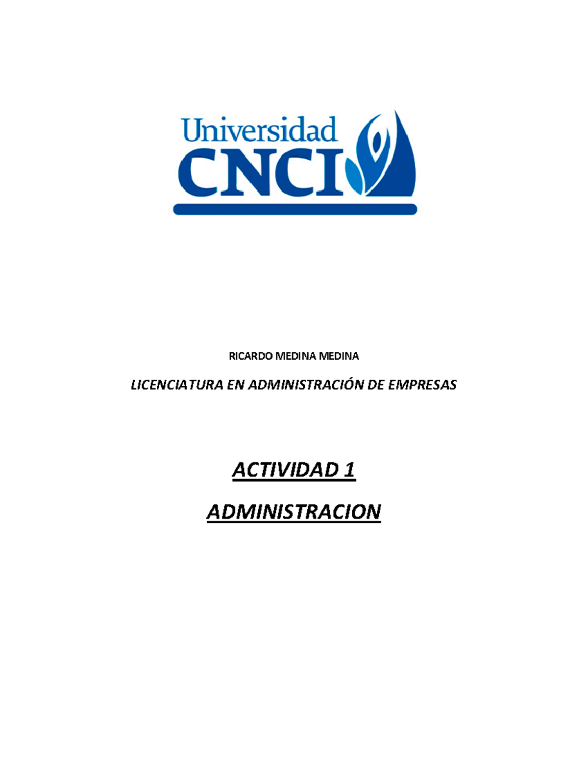 Ejercicio 1 Administracion - RICARDO MEDINA MEDINA LICENCIATURA EN ...