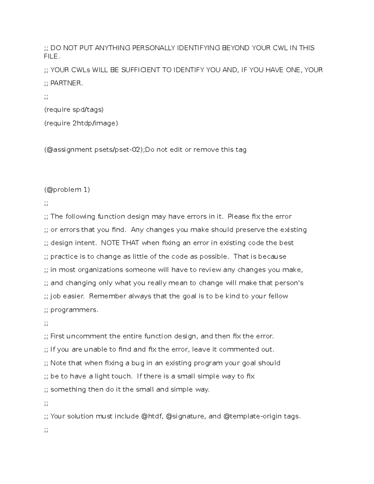 Pset2 solution - pset 2 - ;; DO NOT PUT ANYTHING PERSONALLY IDENTIFYING ...