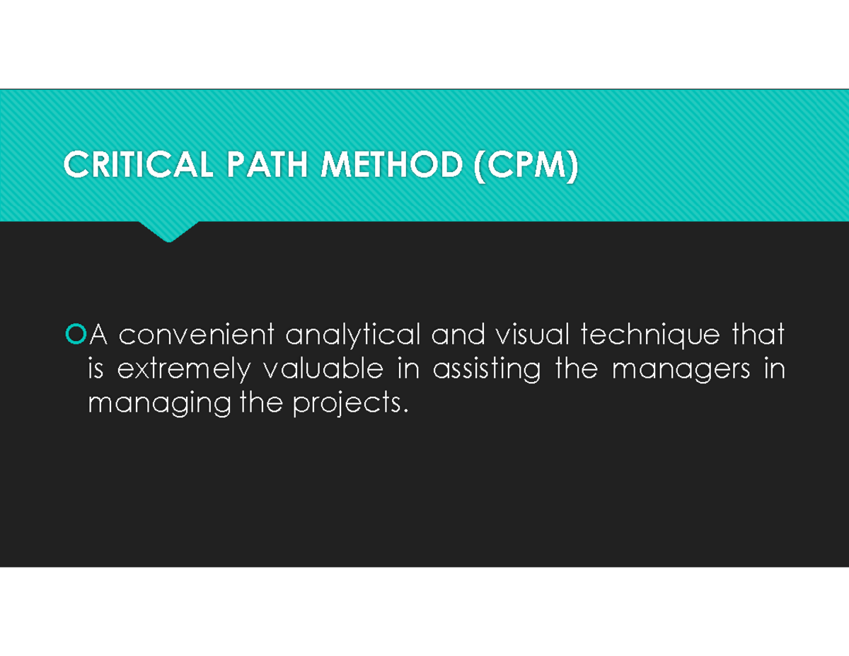 PERT-CPM - BSA - CRITICAL PATH METHOD (CPM) ”A convenient analytical ...
