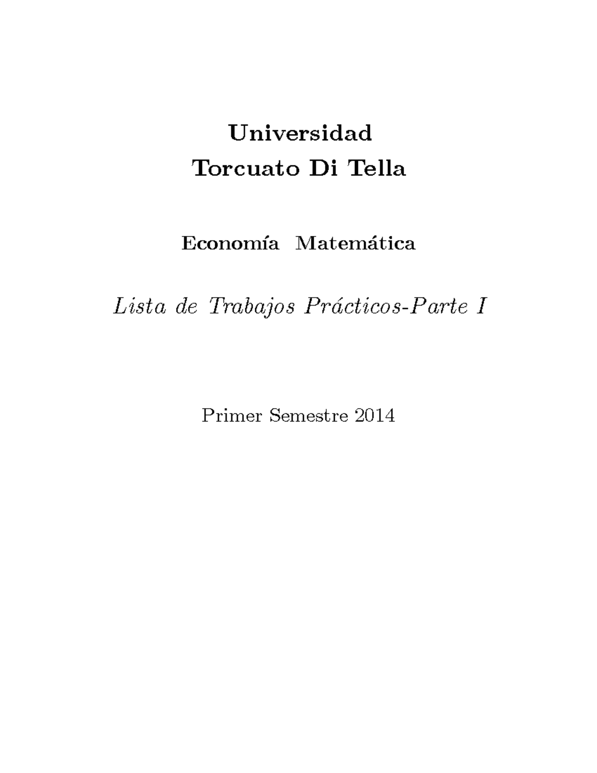 Práctica primera parte - Universidad Torcuato Di Tella Econom a Matem atica Lista de Trabajos ...