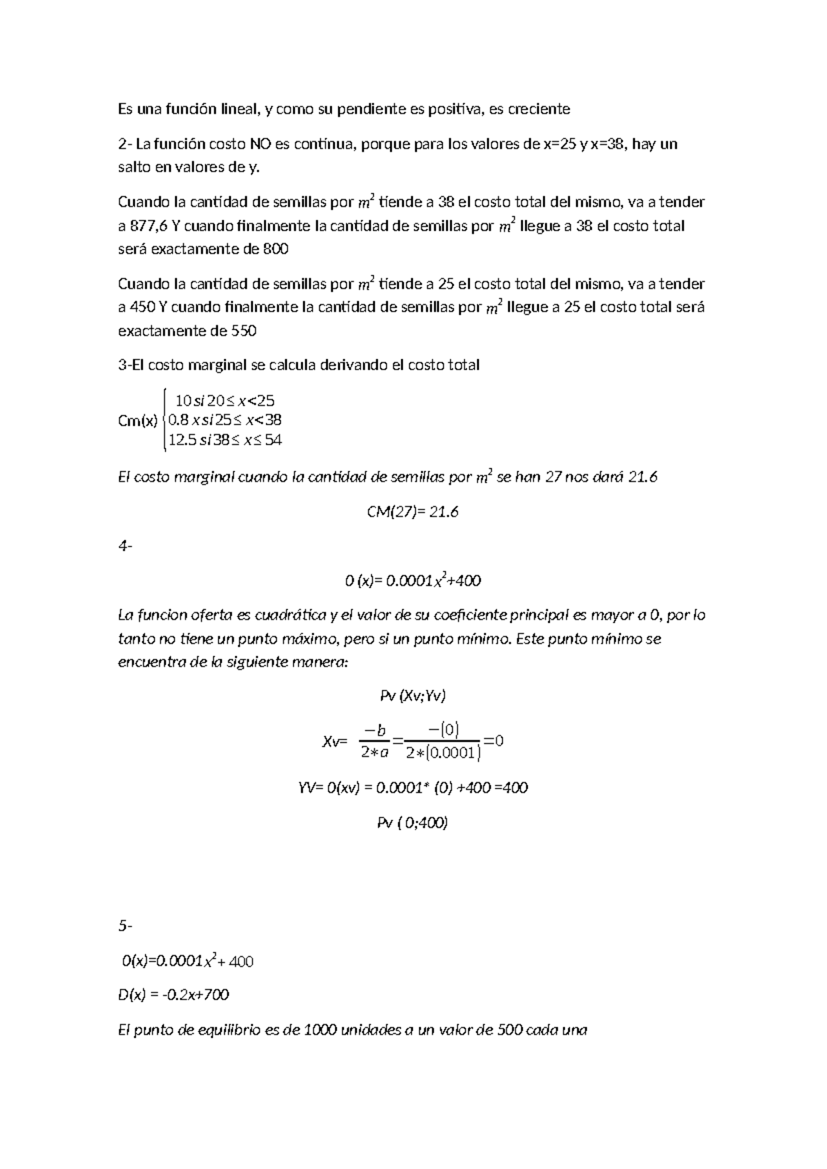 Trabajo de Matematicas - Es una función lineal, y como su pendiente es ...