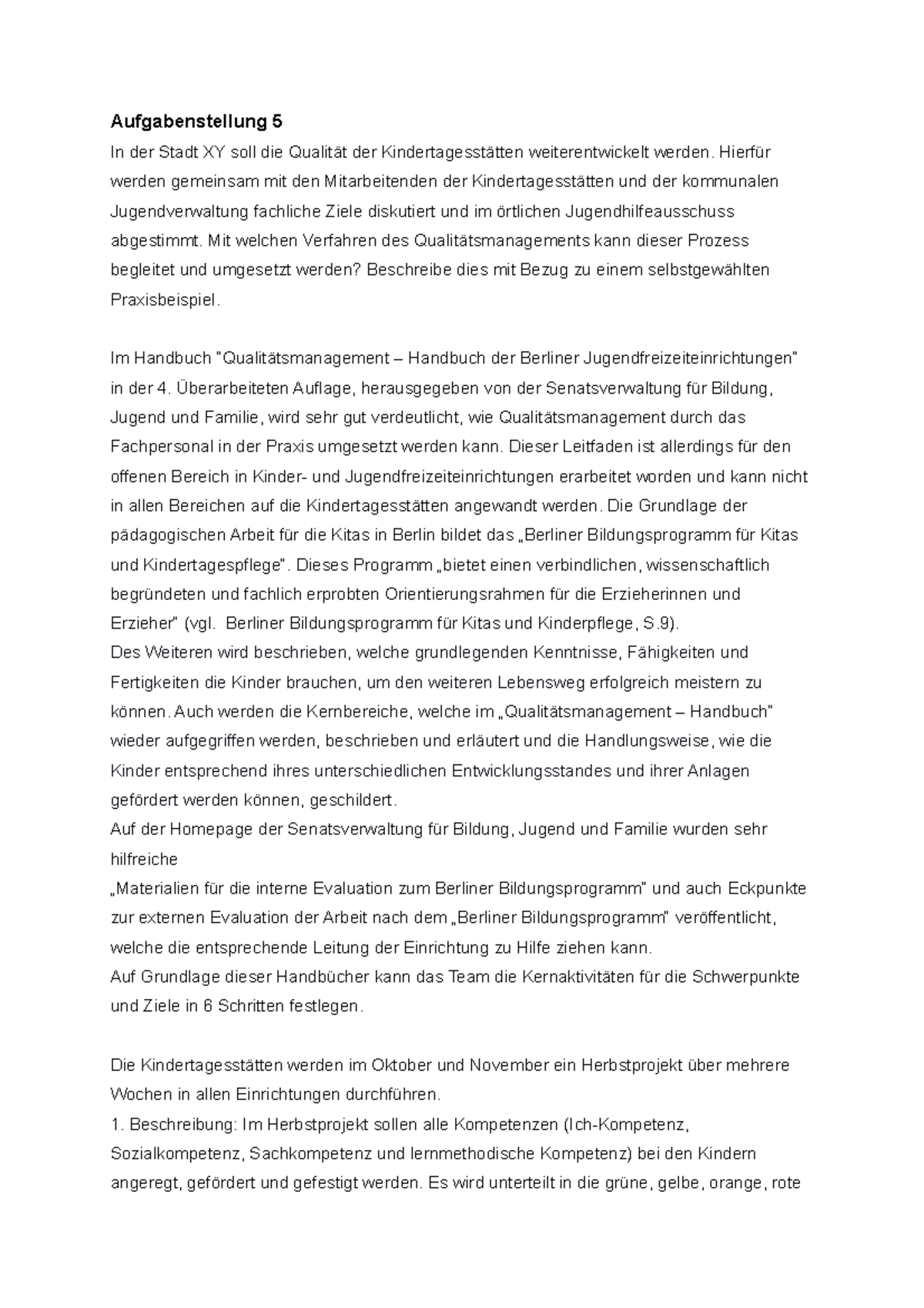 Workbook-Aufgabe 5 - Benotung 10/10 - Aufgabenstellung 5 In der Stadt XY soll die Qualität der ...