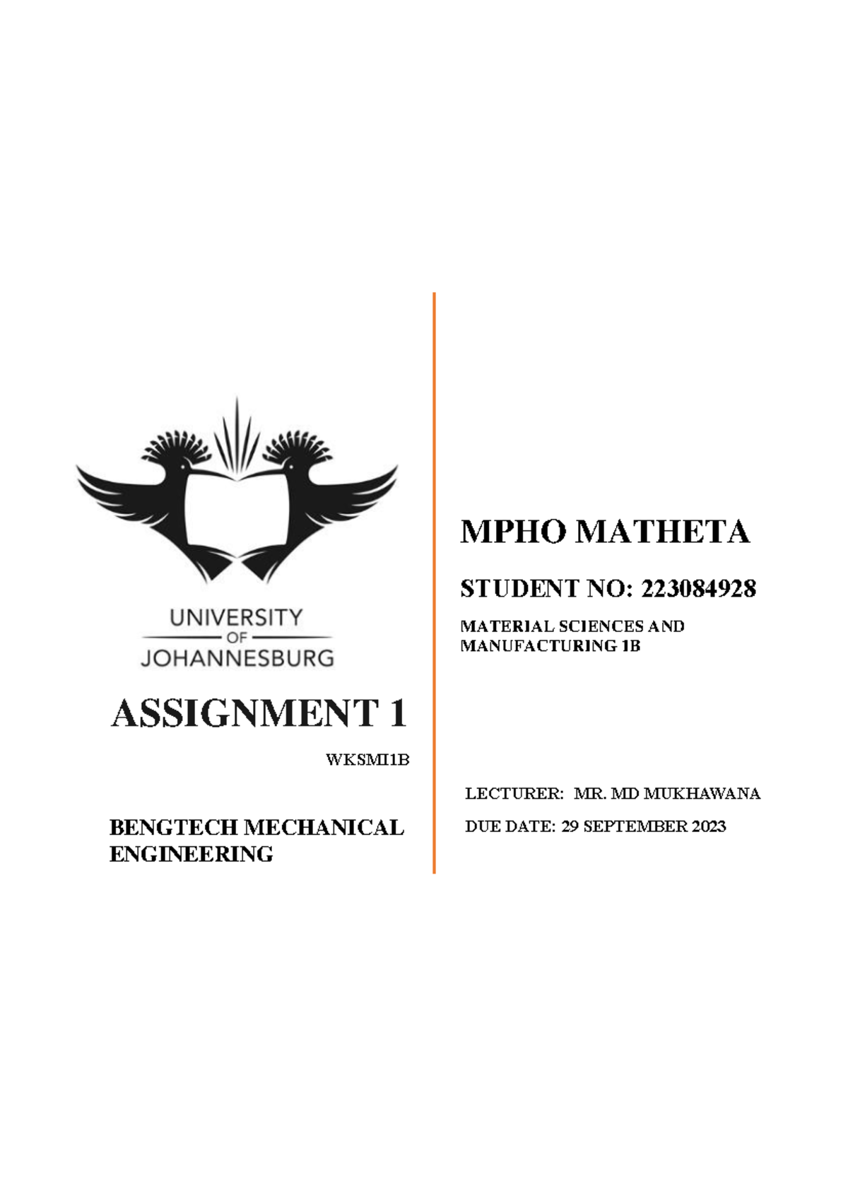 Assignment 1 - ASSIGNMENT 1 ####### WKSMI1B MPHO MATHETA STUDENT NO: 223084928 ####### MATERIAL ...