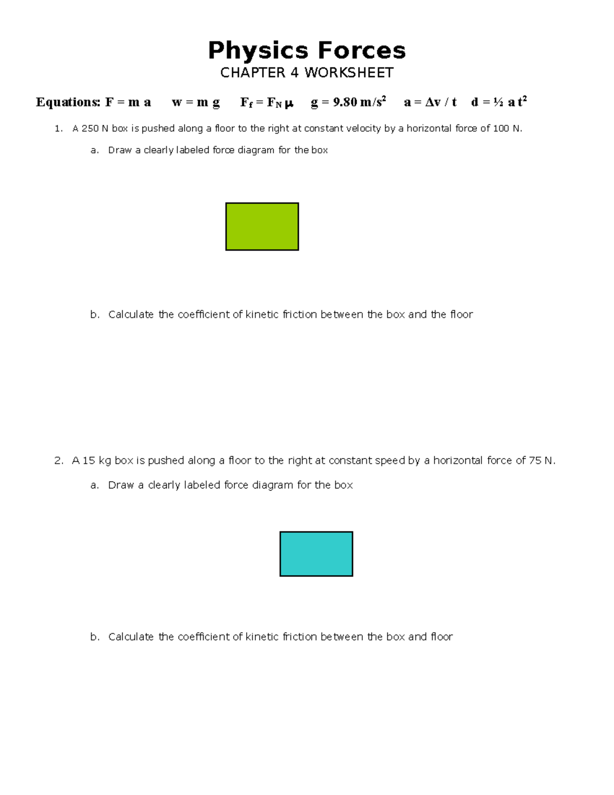 Force Prb Ws - Physics Forces CHAPTER 4 WORKSHEET Equations: F = m a w ...