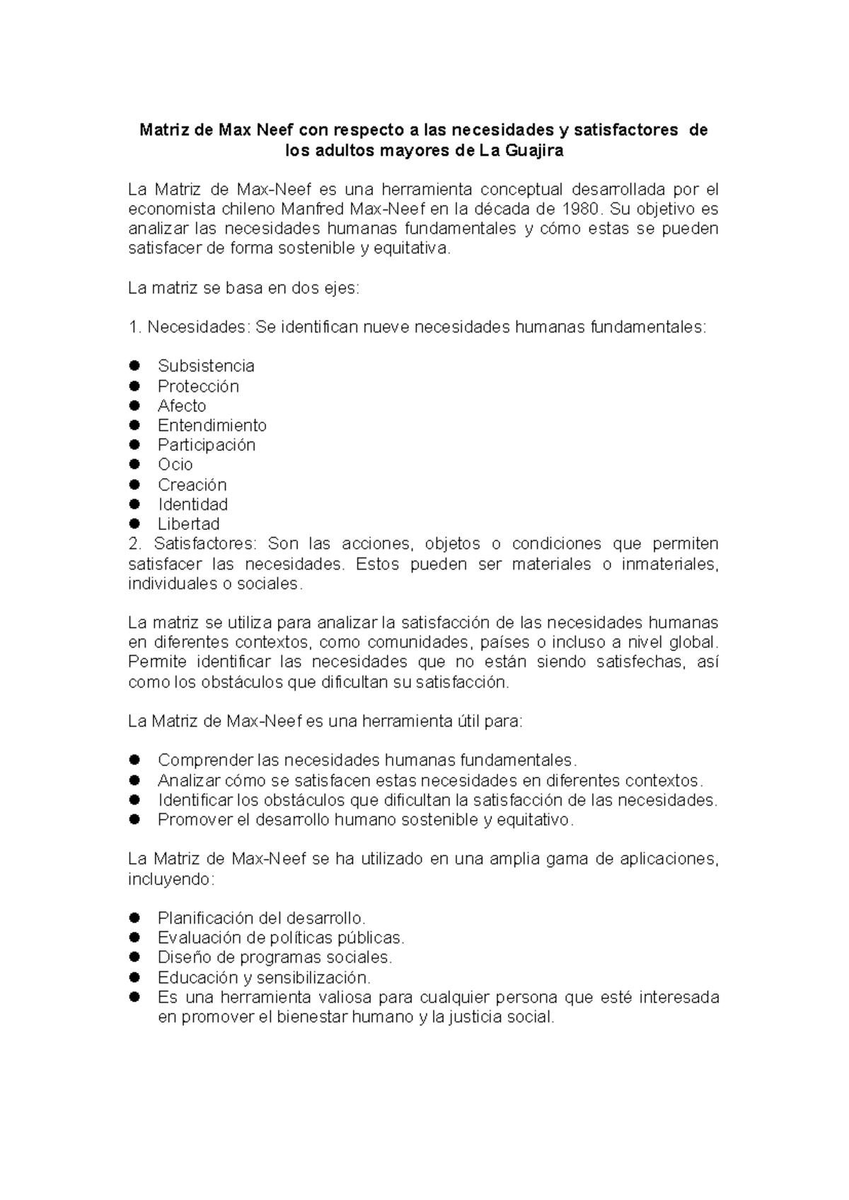 Matriz de Max Neef con respecto a las necesidades - Su objetivo es ...