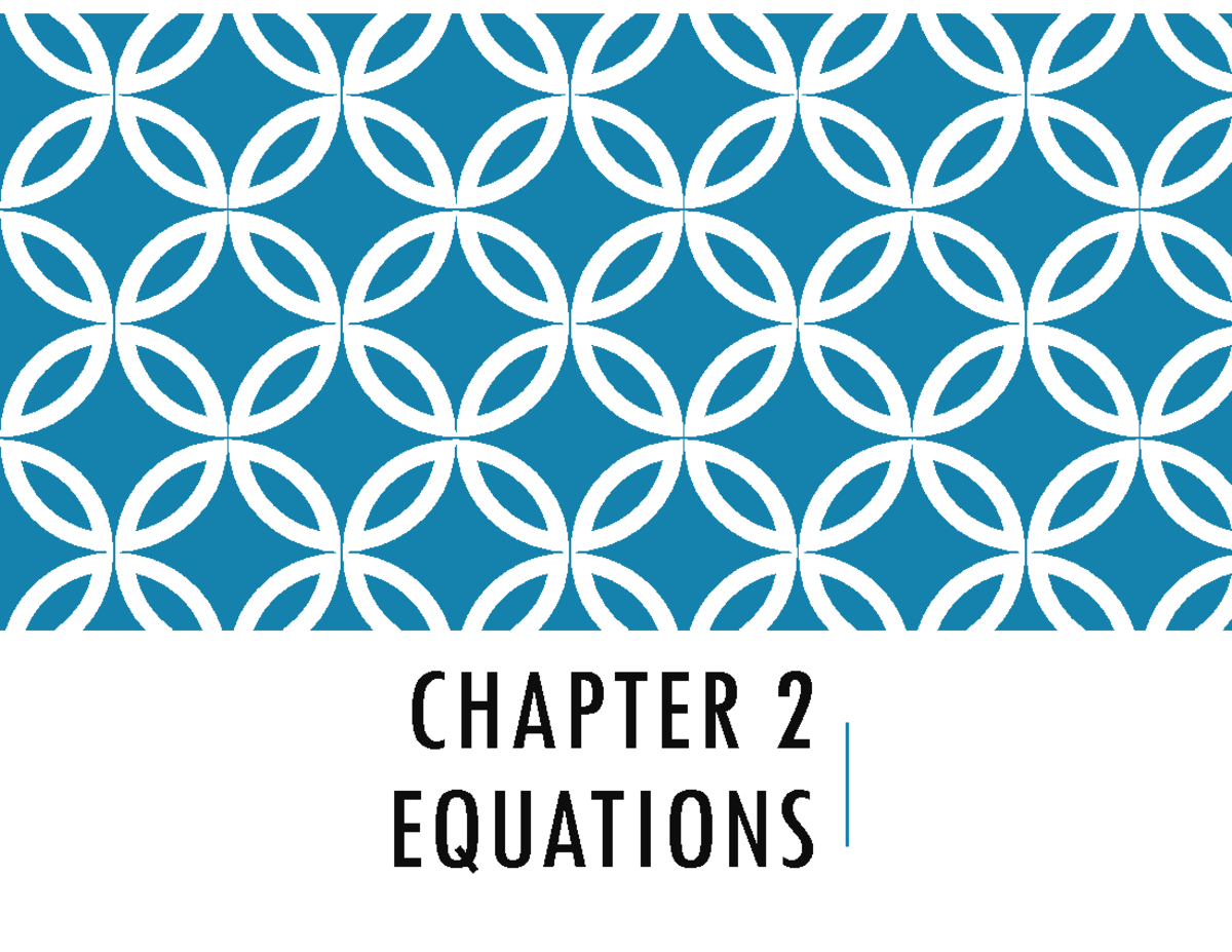 Chapter 2 Equations - CHAPTER 2 EQUATIONS LEARNING OUTCOMES At the end ...