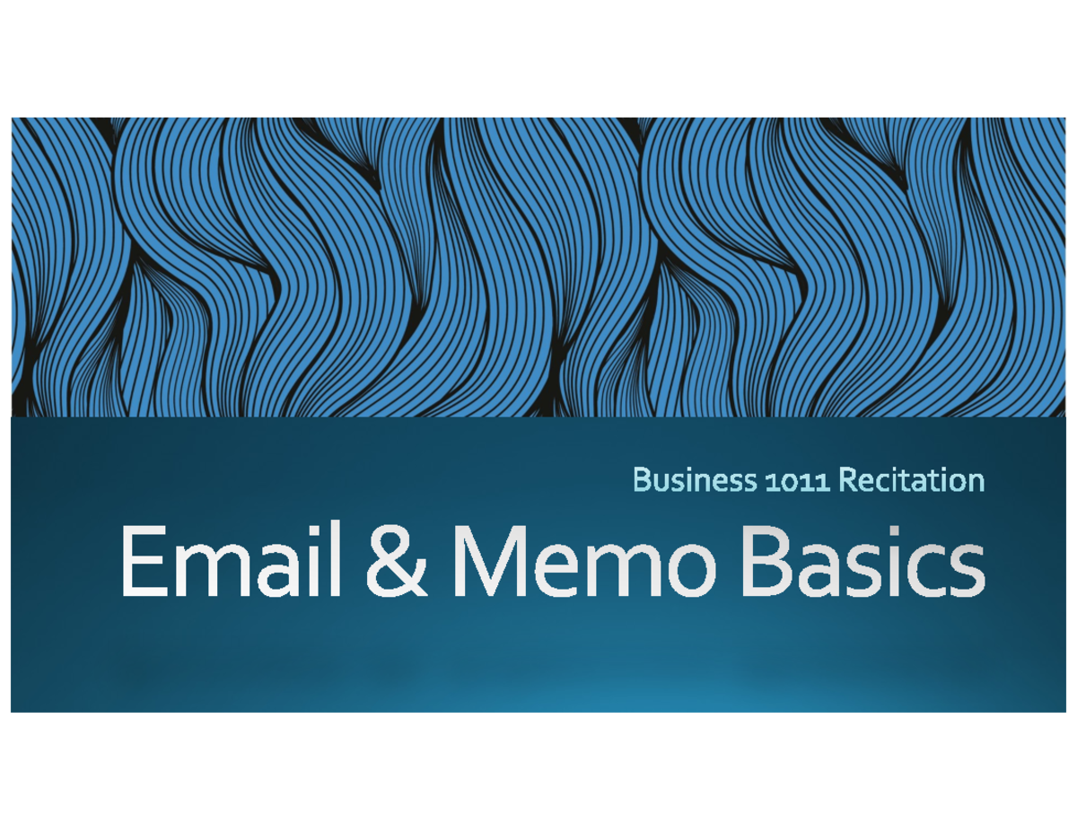 Email and Memo Basics - tips - Bus2000 - Don’t try to include sarcasm ...