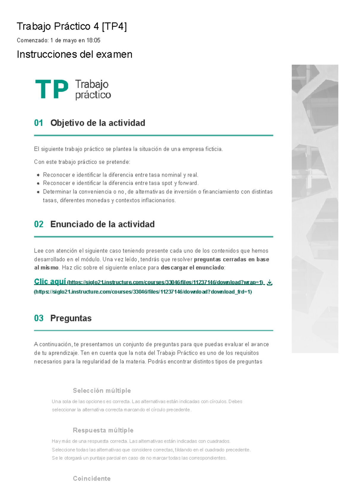 Examen Trabajo Práctico 4 [TP4] - Trabajo Práctico 4 [TP4] Comenzado: 1 de mayo en 18 ...