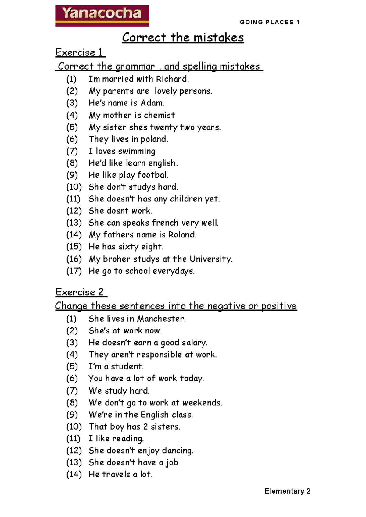 Correc the grammar mistake - GO I NG P LACES 1 Correct the mistakes ...