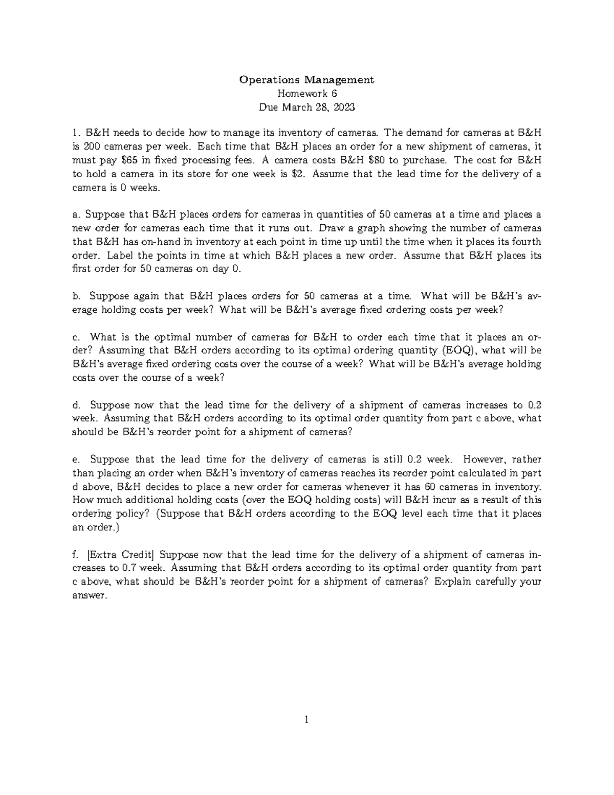 HW6 - Homework assignment - Operations Management Homework 6 Due March 28, 2023 B&H needs to ...