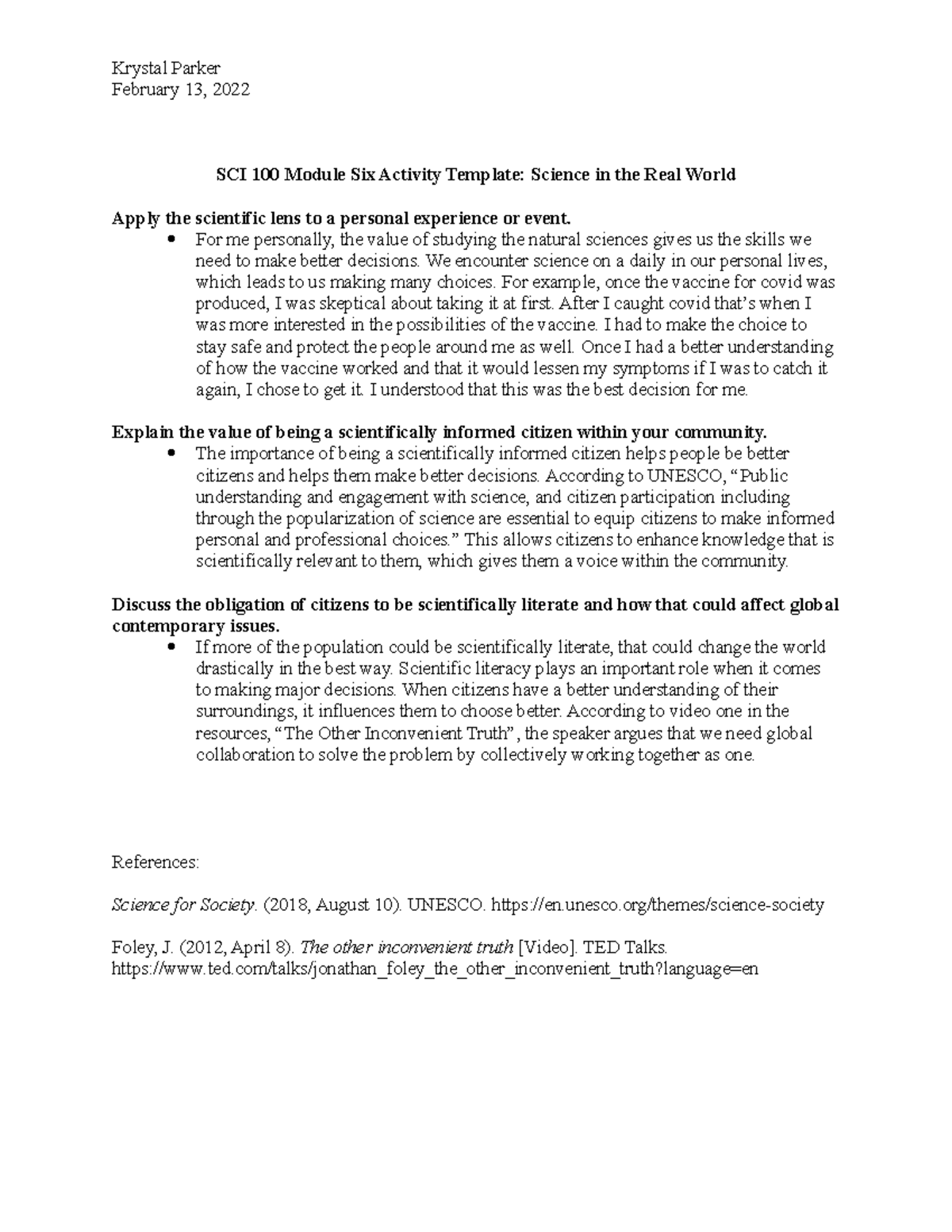 SCI 100 Module Six Activity Template - For me personally, the value of ...