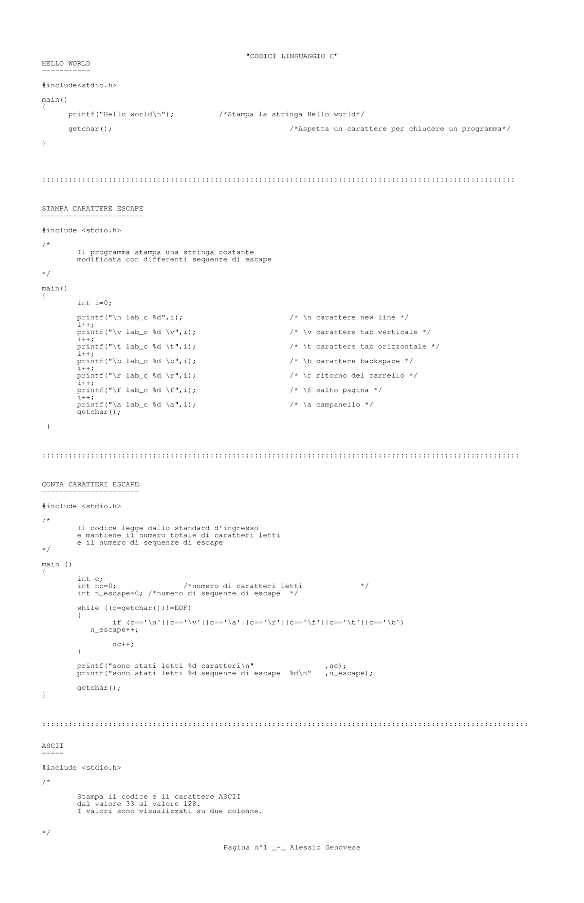 Linguaggio C - codice esercizi - HELLO WORLD - #include main() { printf ...