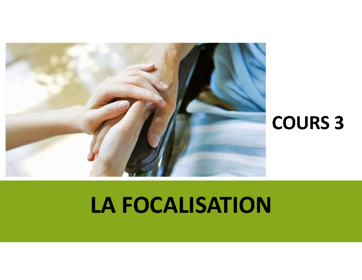 Cours 3 PPT 28couleur 1-pa - COURS 3 LA FOCALISATION OBJECTIFS DU COURS ...