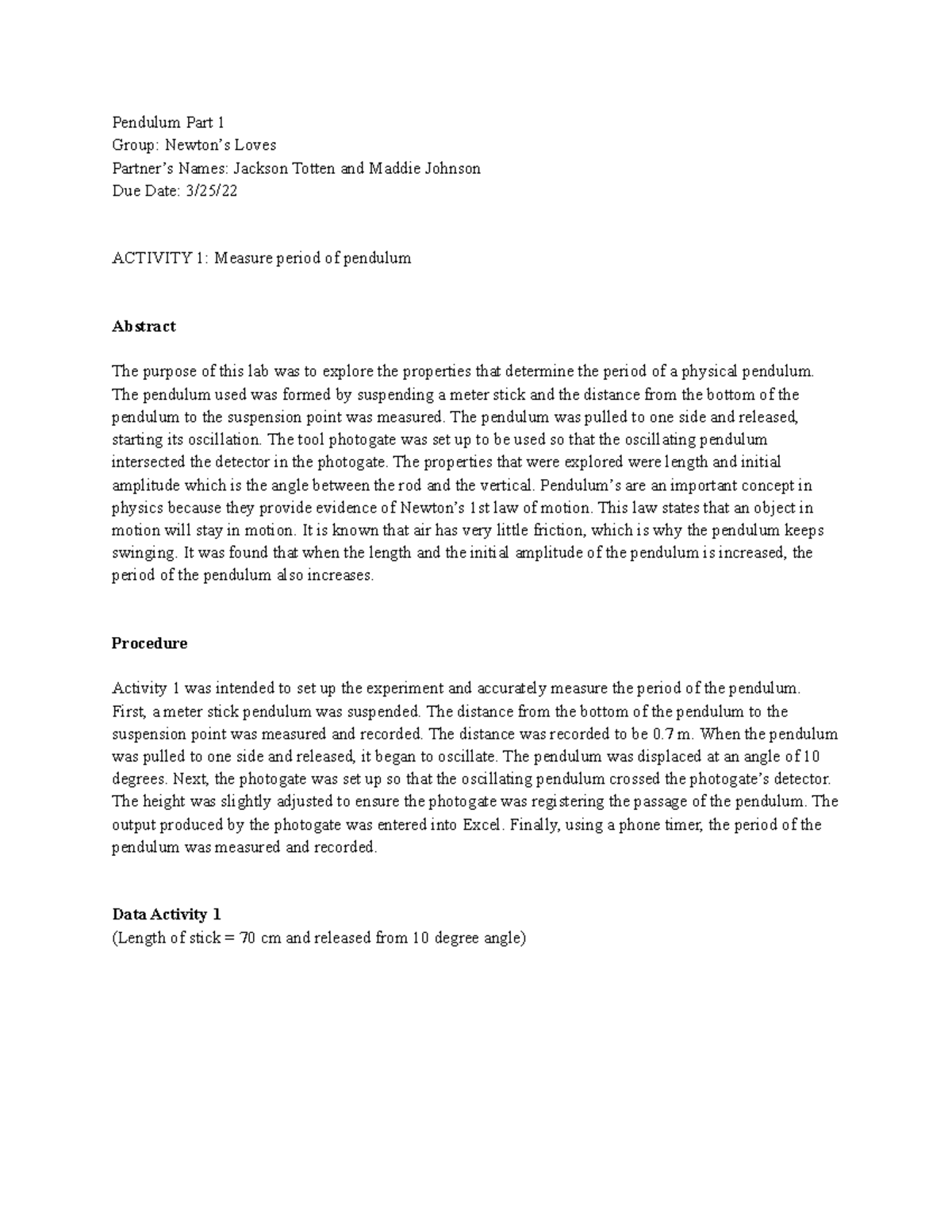 Pendulum Part 1 lab report - Pendulum Part 1 Group: Newton’s Loves ...