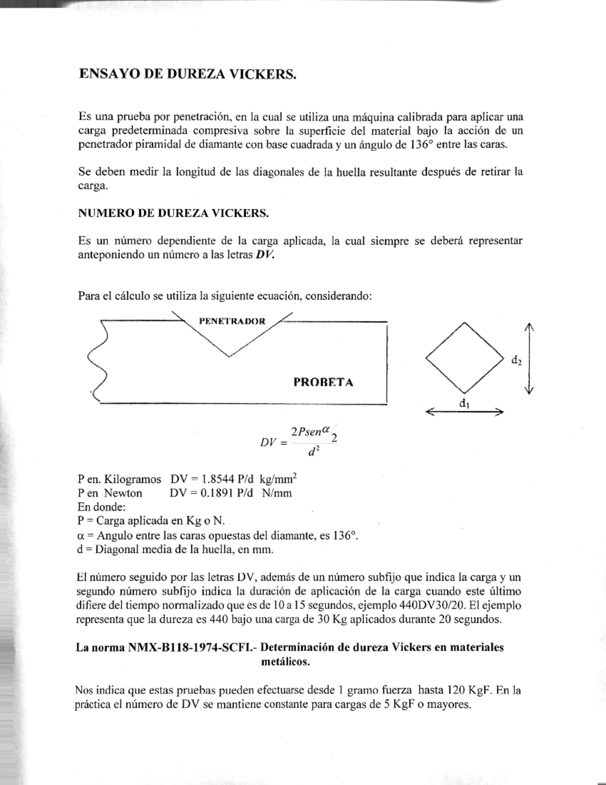 Ensayo de dureza Vickers - ENSAYO DE DUREZA VICKERS. Es una prueba por ...