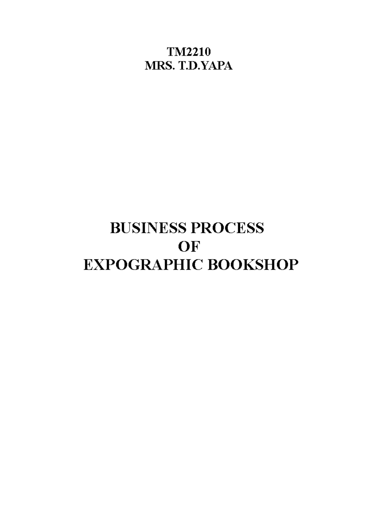 BPM assignment about a bookshop - TM2210 MRS. T.D BUSINESS PROCESS OF ...