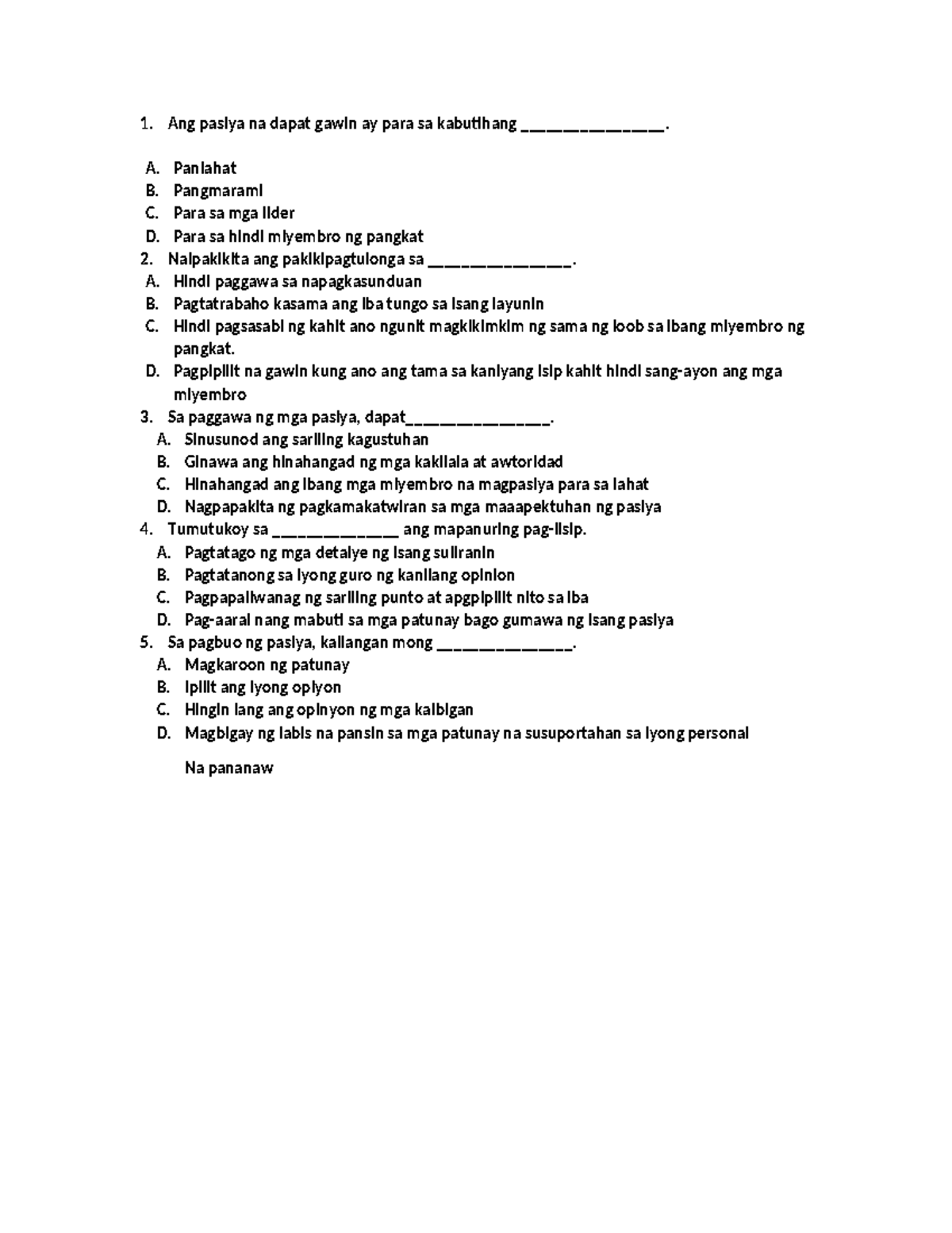 Ang pasiya na dapat gawin ay para sa kabutihang meljane m. saliente ...