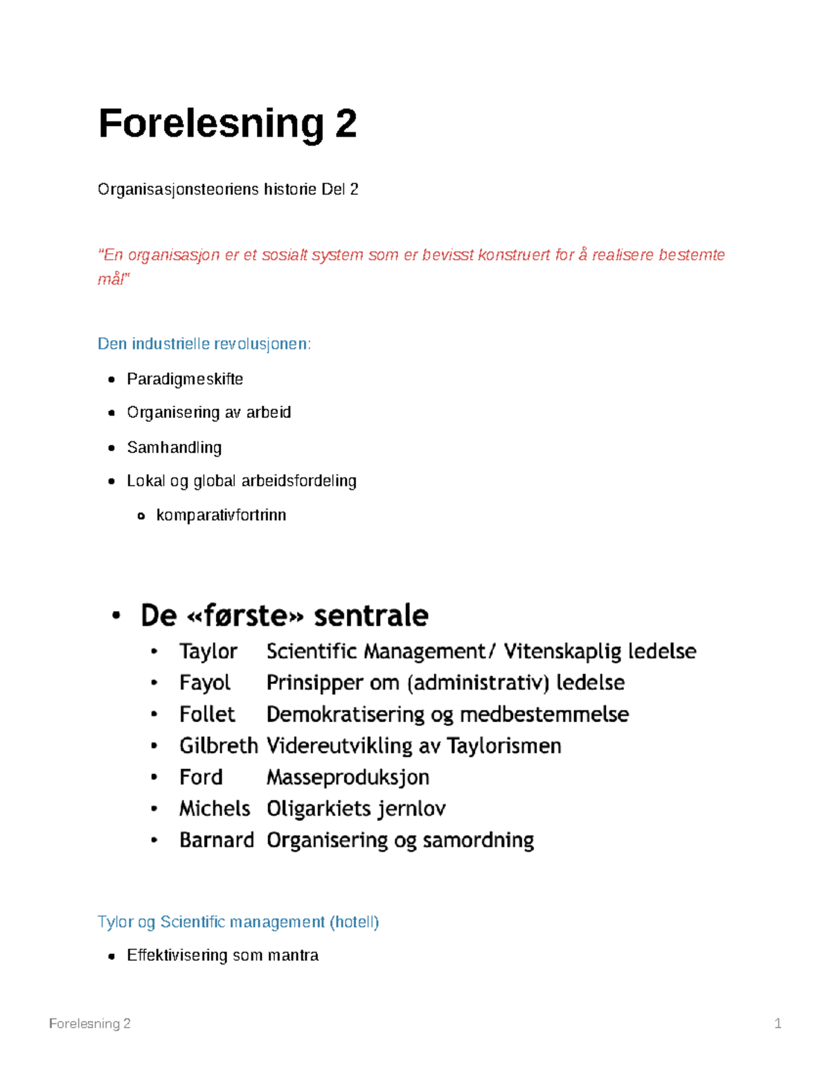 Forelesning 2 - Særlig opptatt av den administrative funksjonen Presenterer 14 prinsipper for ...
