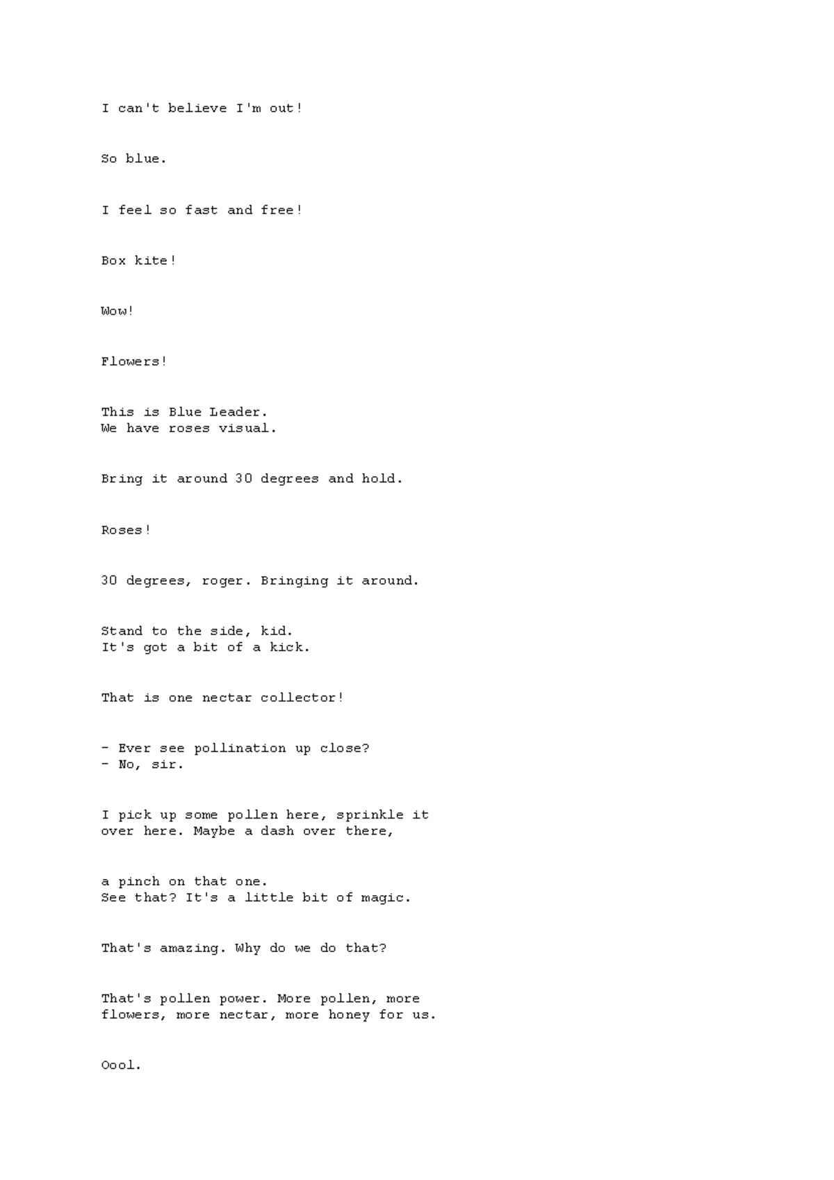 Bee movie script 2 - College-aantekeningen 2 - I can't believe I'm out ...