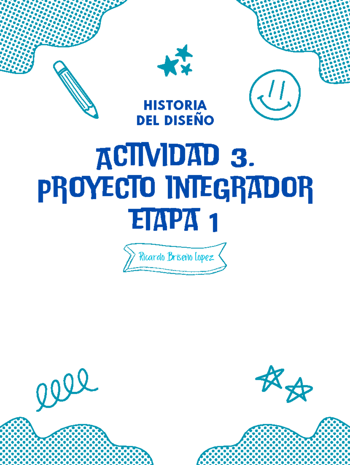 Actividad 3. Proyecto integrador etapa 1 - Actividad 3. Proyecto integrador etapa 1 Ricardo ...