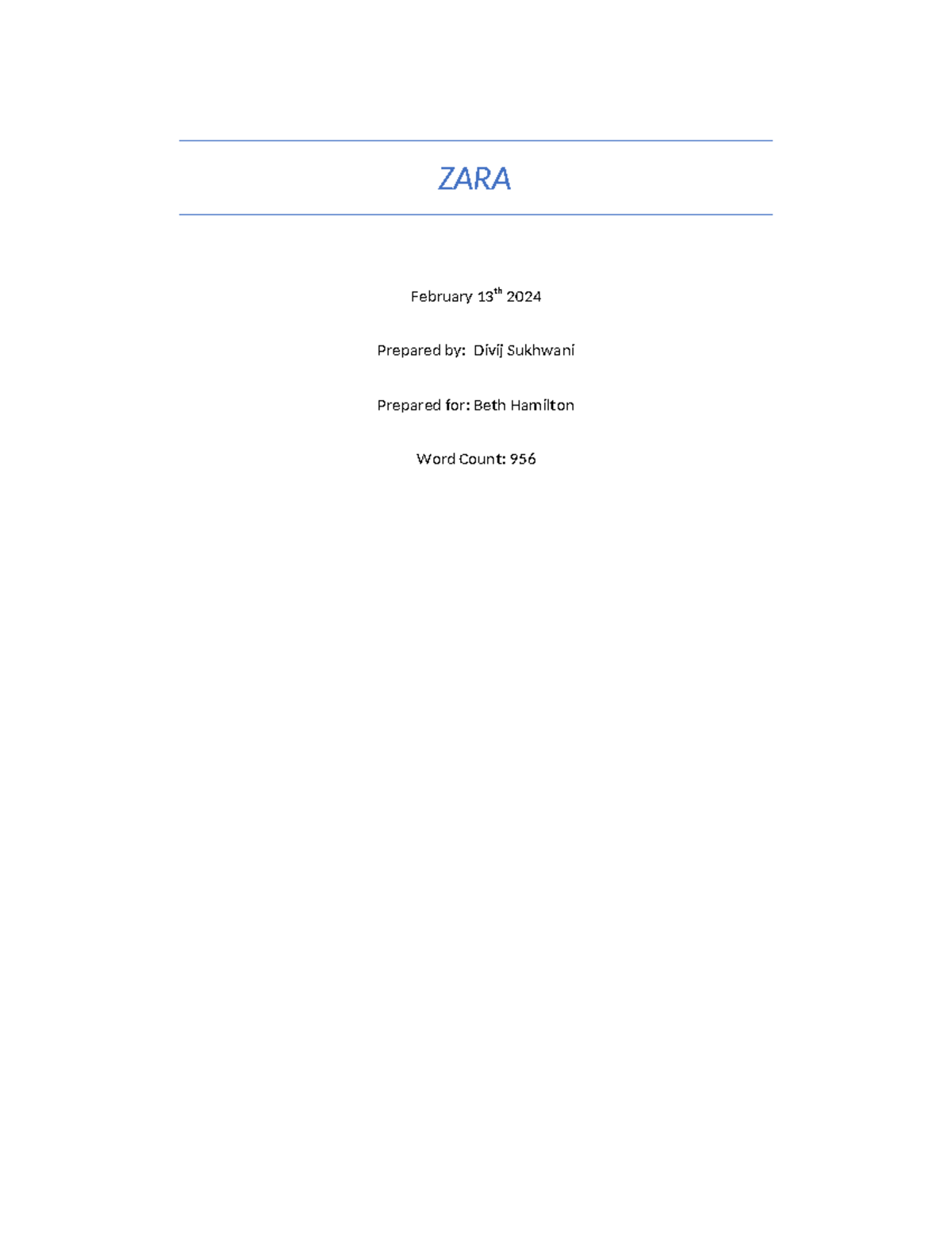 ZARA Business Report - ZARA February 13th 2024 Prepared by: Divij Sukhwani Prepared for: Beth ...