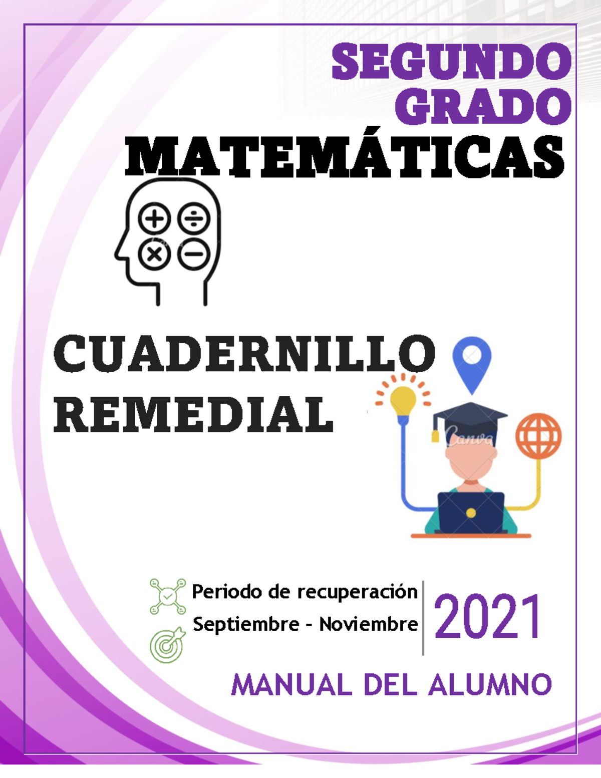 2° Matematicas- Cuadernillo Remedial - Alumno - 2021 MATEM¡TICAS Periodo de recuperaciÛn ...