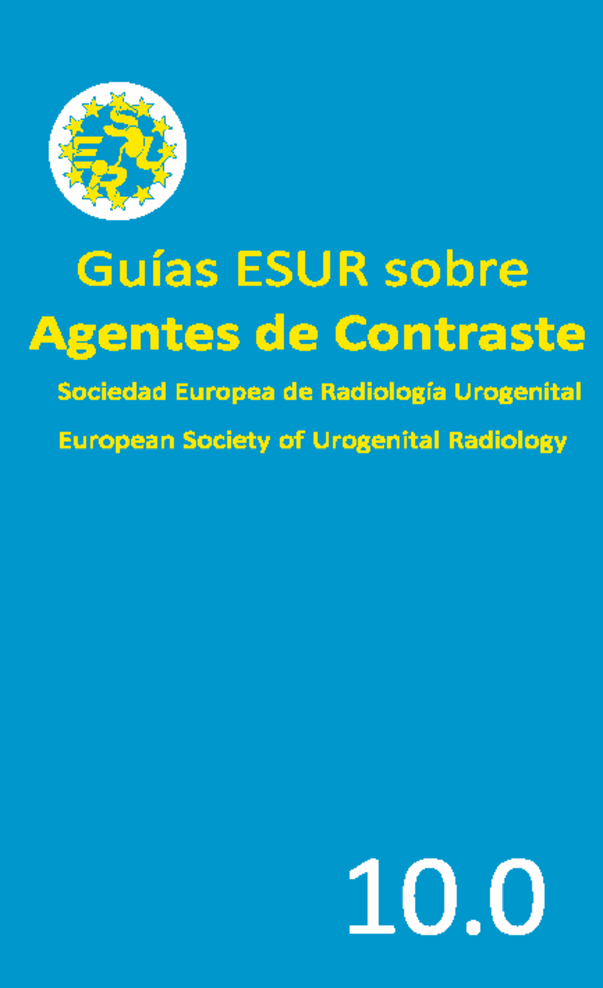 ESUR guidelines - PREFACIO 1 Guías ESUR sobre Agentes de Contraste ...
