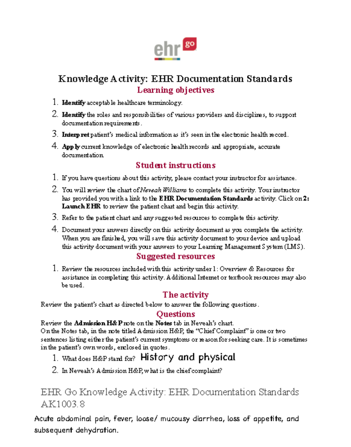 EHR 5 - EHR GO - Knowledge Activity: EHR Documentation Standards Learning objectives 1. Identify ...