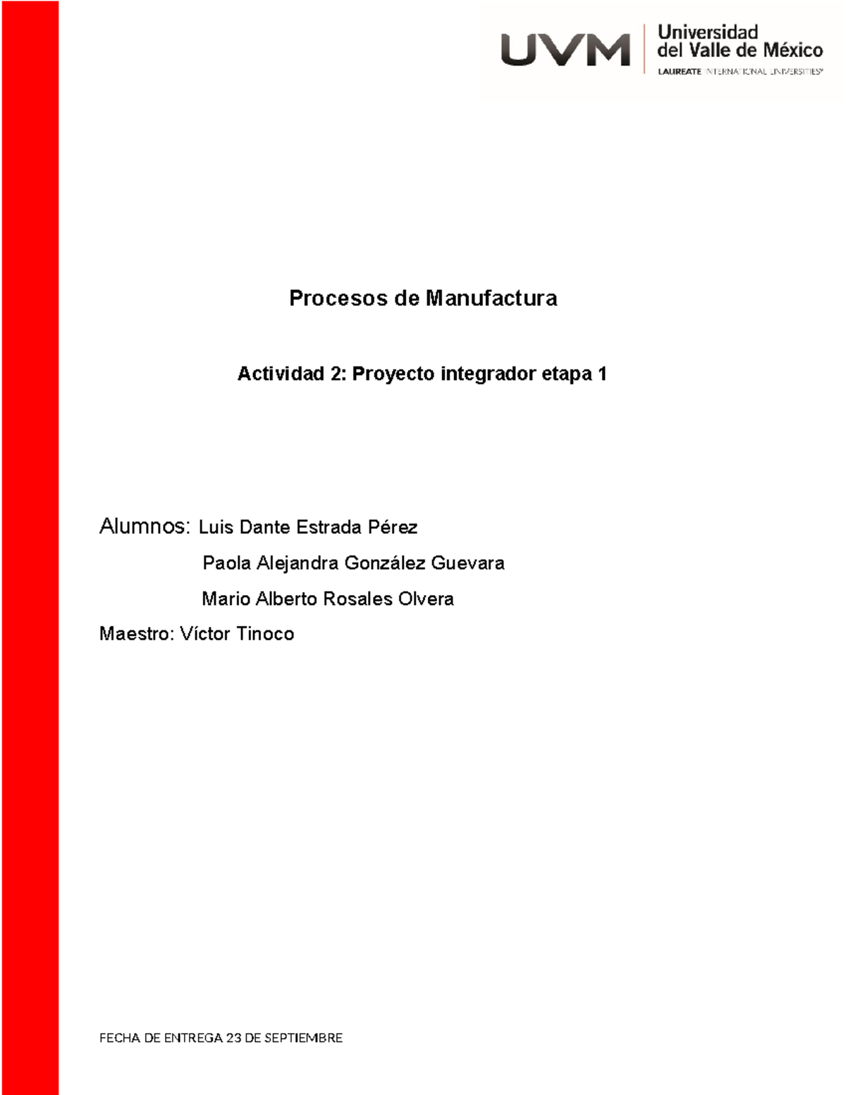 Proyecto Integrador E1 - Procesos de Manufactura Actividad 2: Proyecto integrador etapa 1 ...