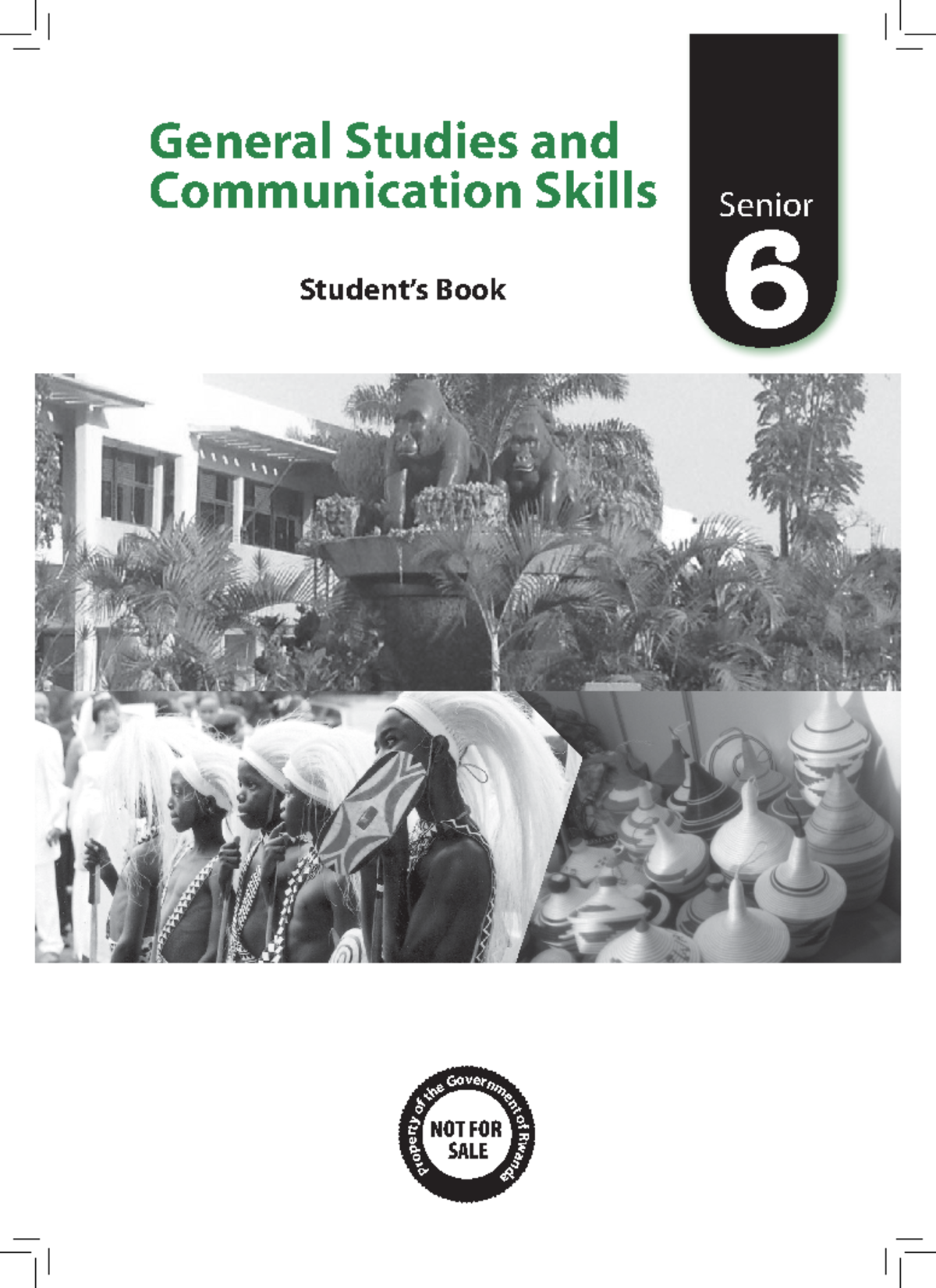 General Studies and Comm. Skills S6 SB - 6 Senior r P p o er ty of the Governme nt of Rw na ad ...