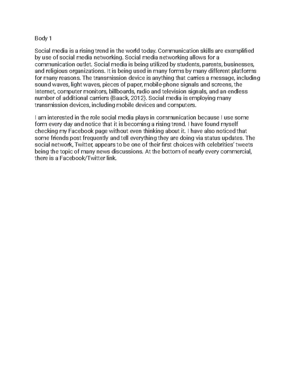 Body 1 - essay - Body 1 Social media is a rising trend in the world ...