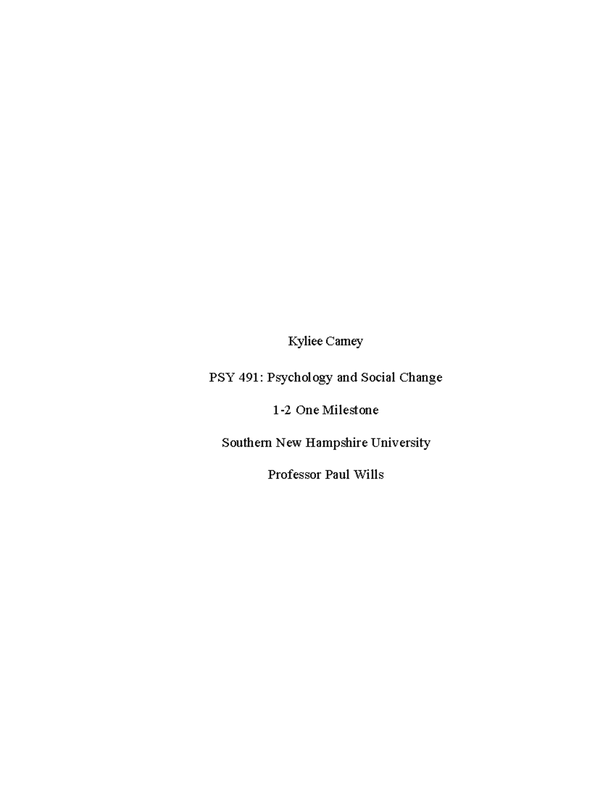 Psy 491 Milestone One - Kyliee Carney PSY 491: Psychology and Social ...