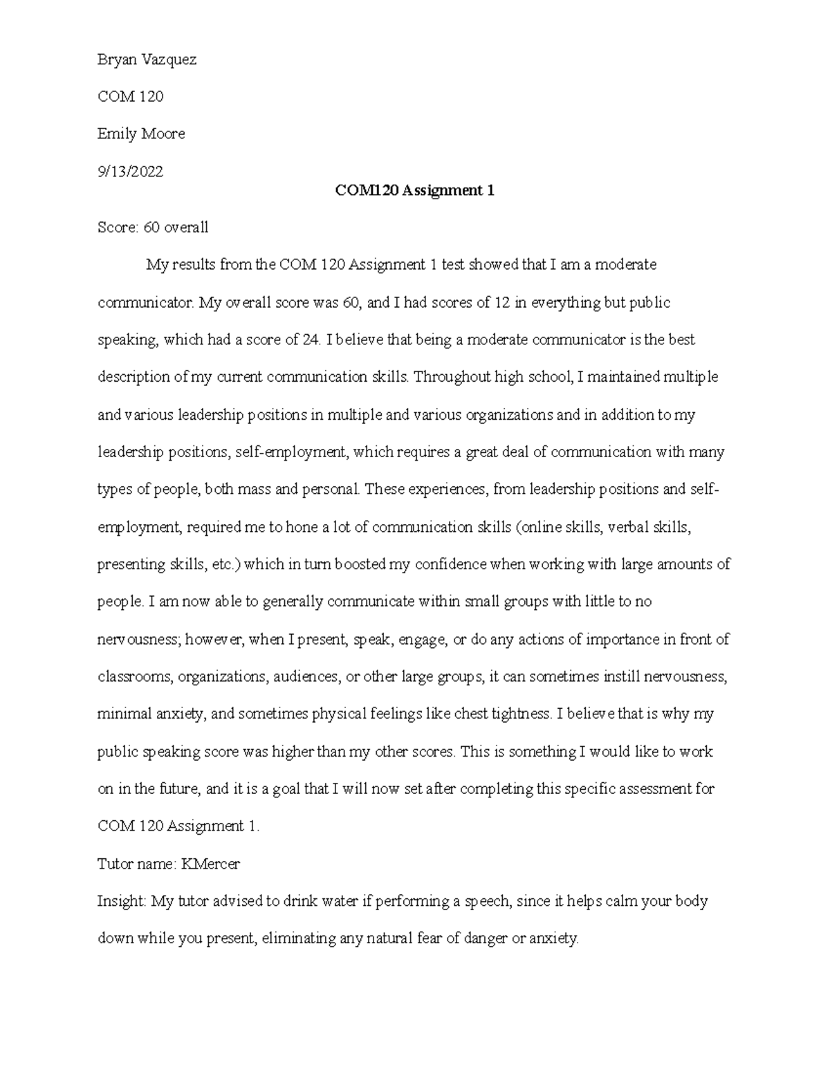 COM120 Assignment 1 Reflection - Bryan Vazquez COM 120 Emily Moore 9/13 ...