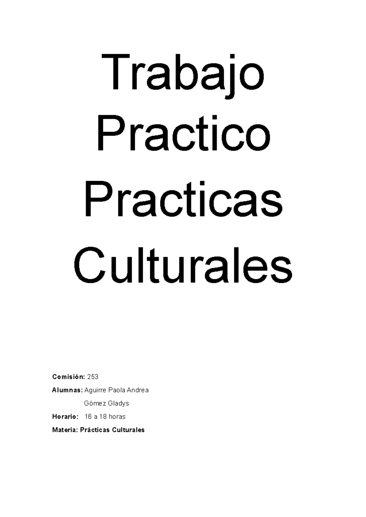 Trabajo cultura - Trabajo Practico Practicas Culturales Comisión: 253 ...
