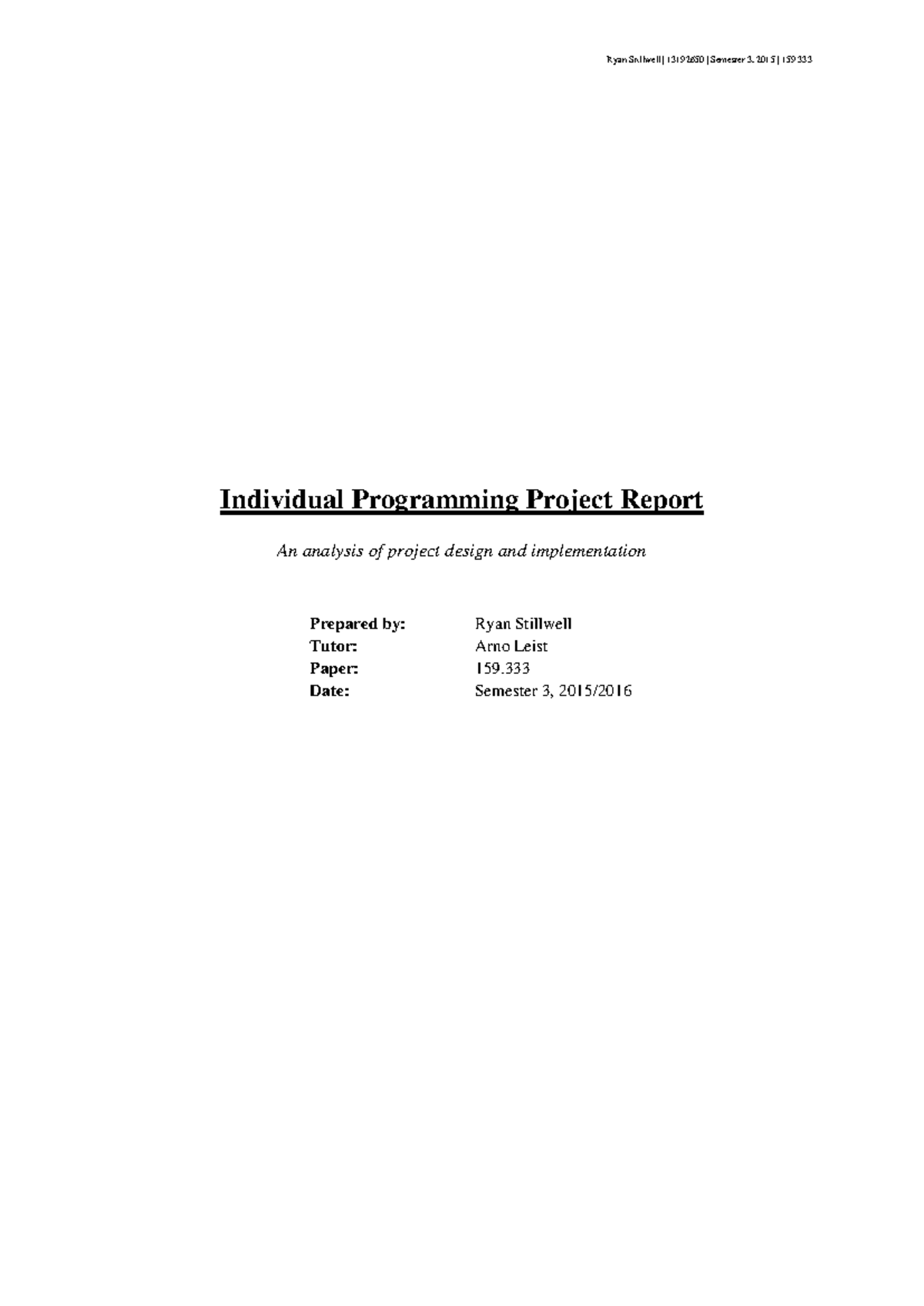 Tigi report - Individual Programming Project Report An analysis of project design and ...