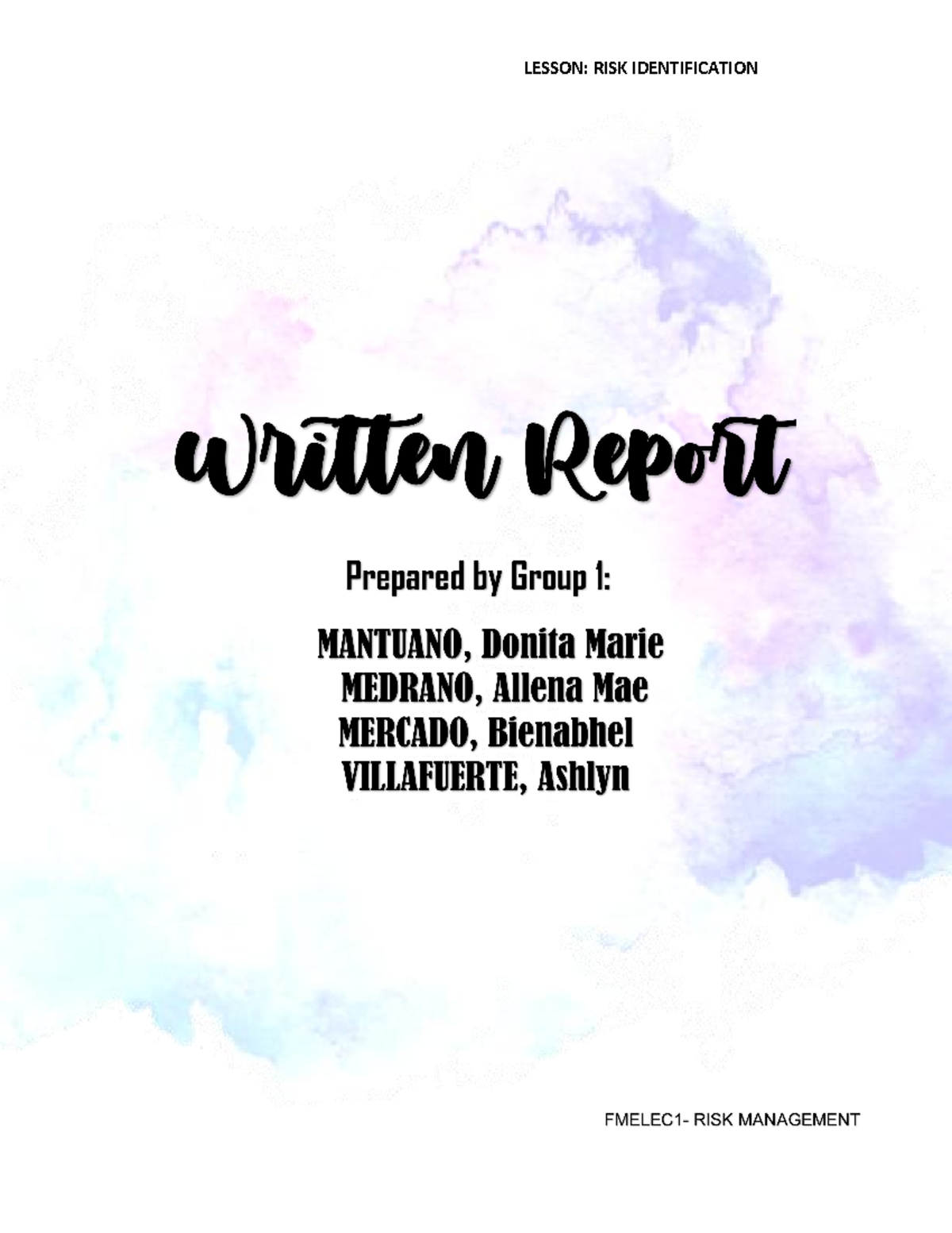 Written-Report- Group 1 Risk Identification - 1. Define what is risk ...