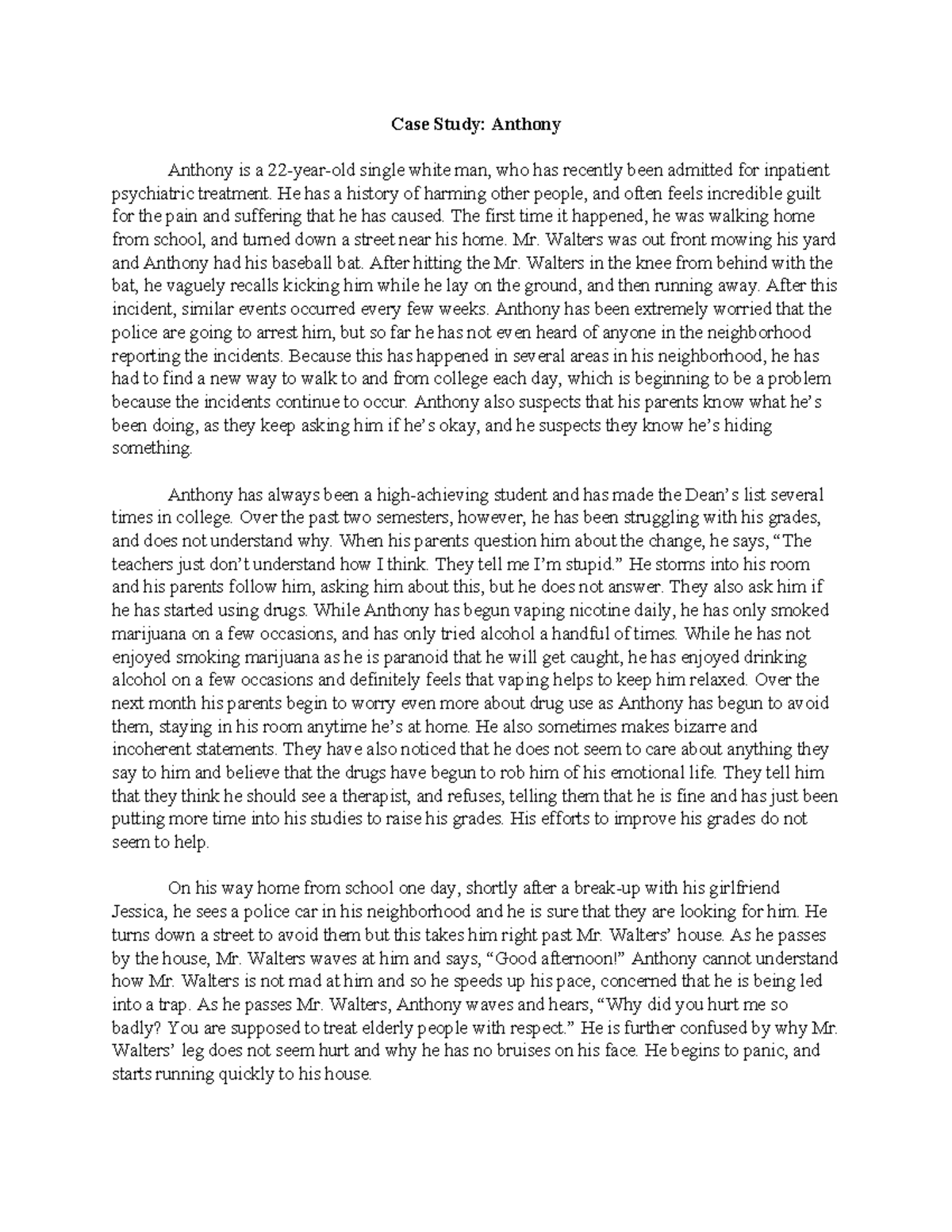 Case Study 3 - this helps you determine a cure - Case Study: Anthony Anthony is a 22-year-old ...